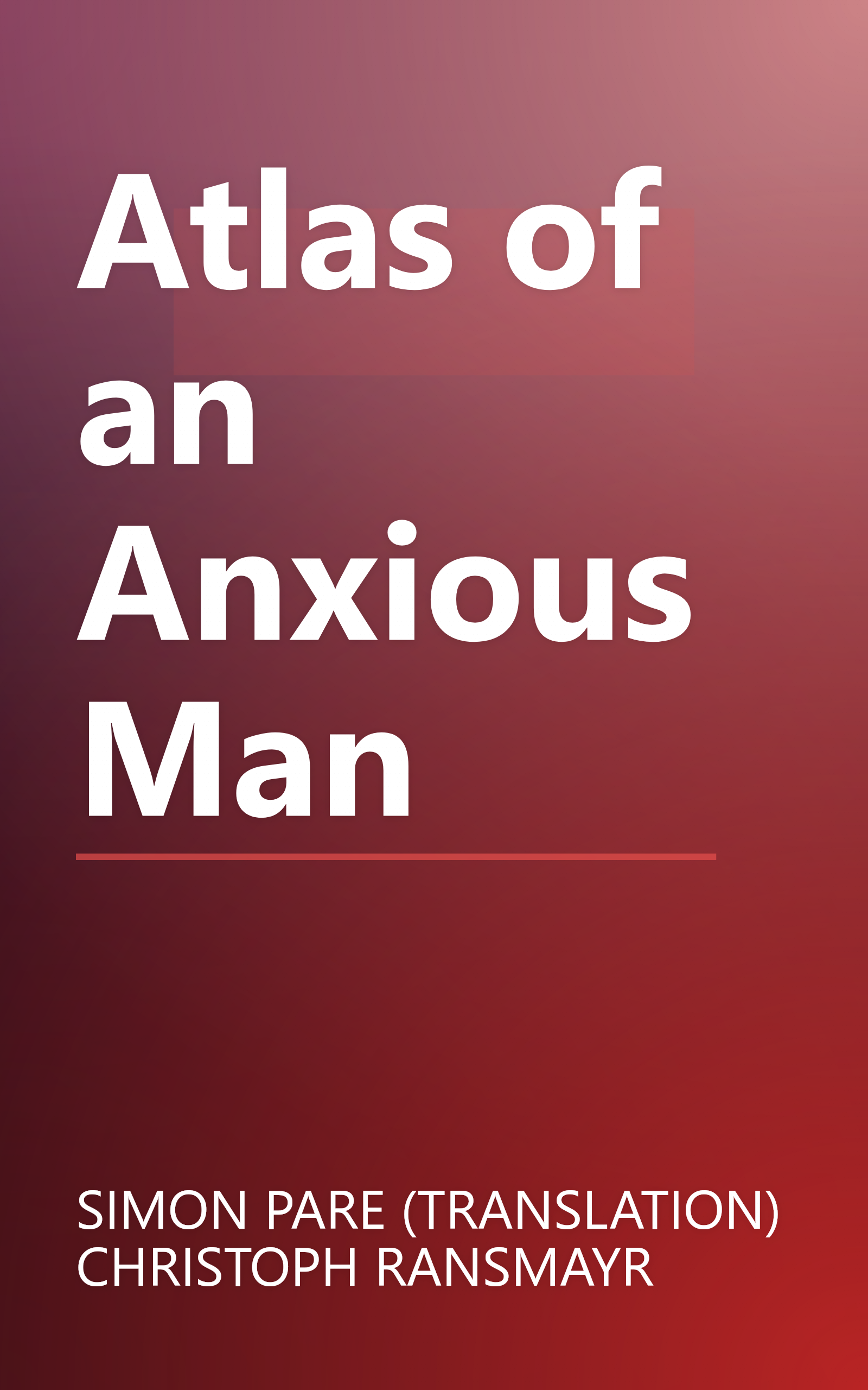 Atlas of an Anxious Man book cover