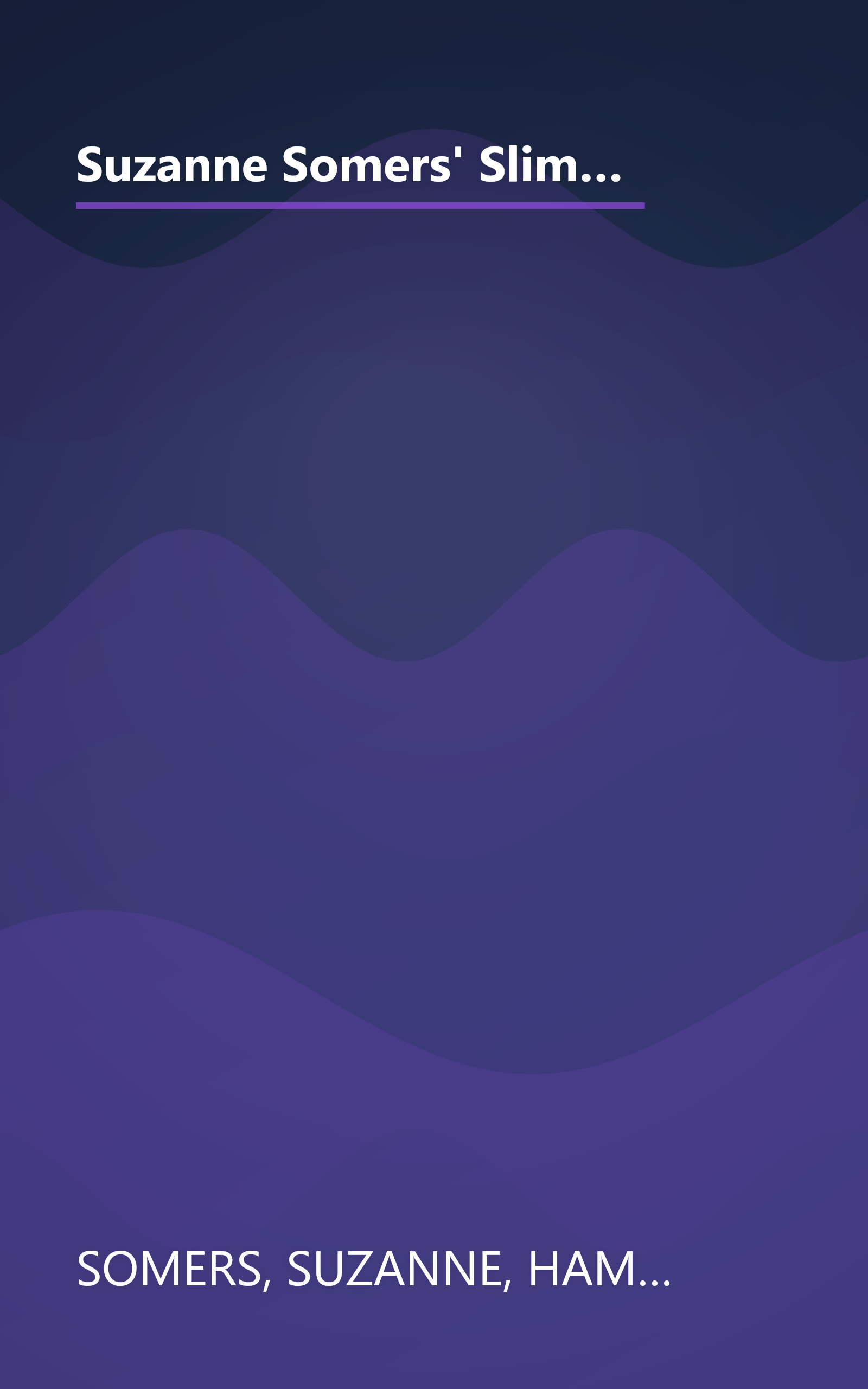 Suzanne Somers' Slim and Sexy Forever: The Hormone Solution for Permanent Weight Loss and Optimal Living book cover