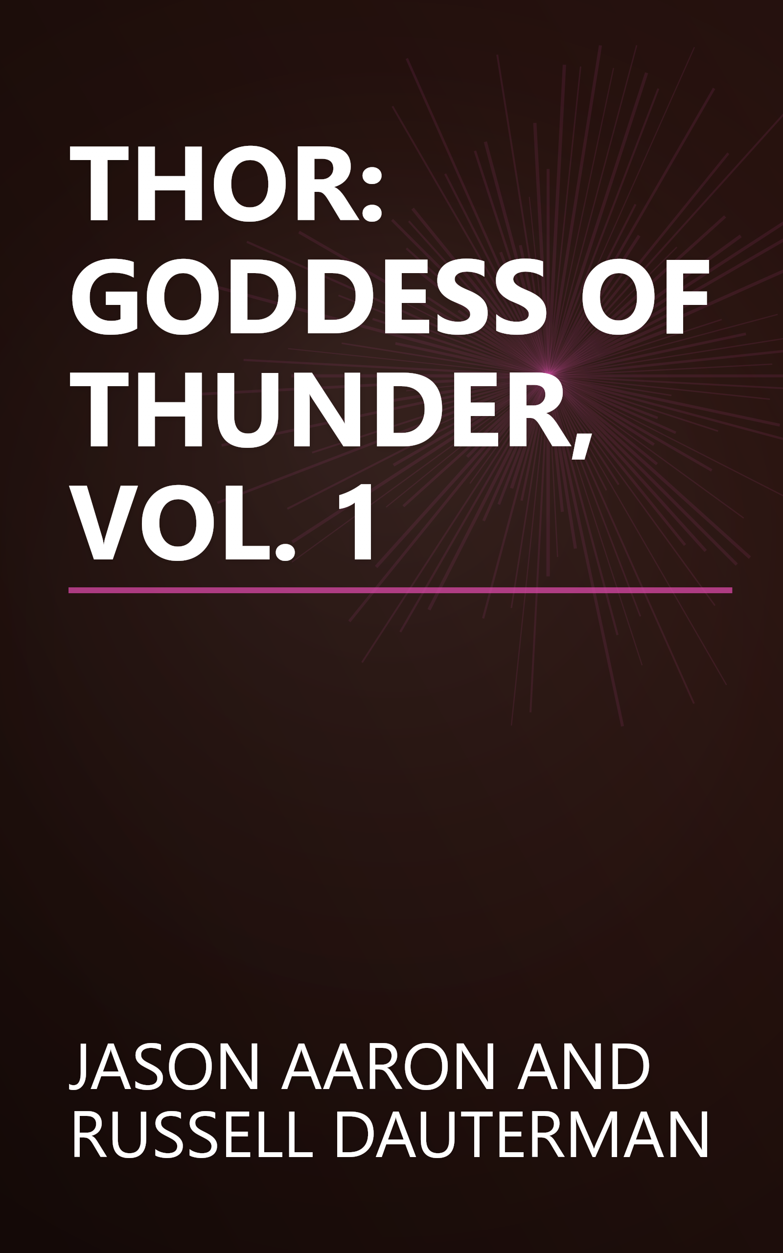 THOR: GODDESS OF THUNDER, VOL. 1 book cover