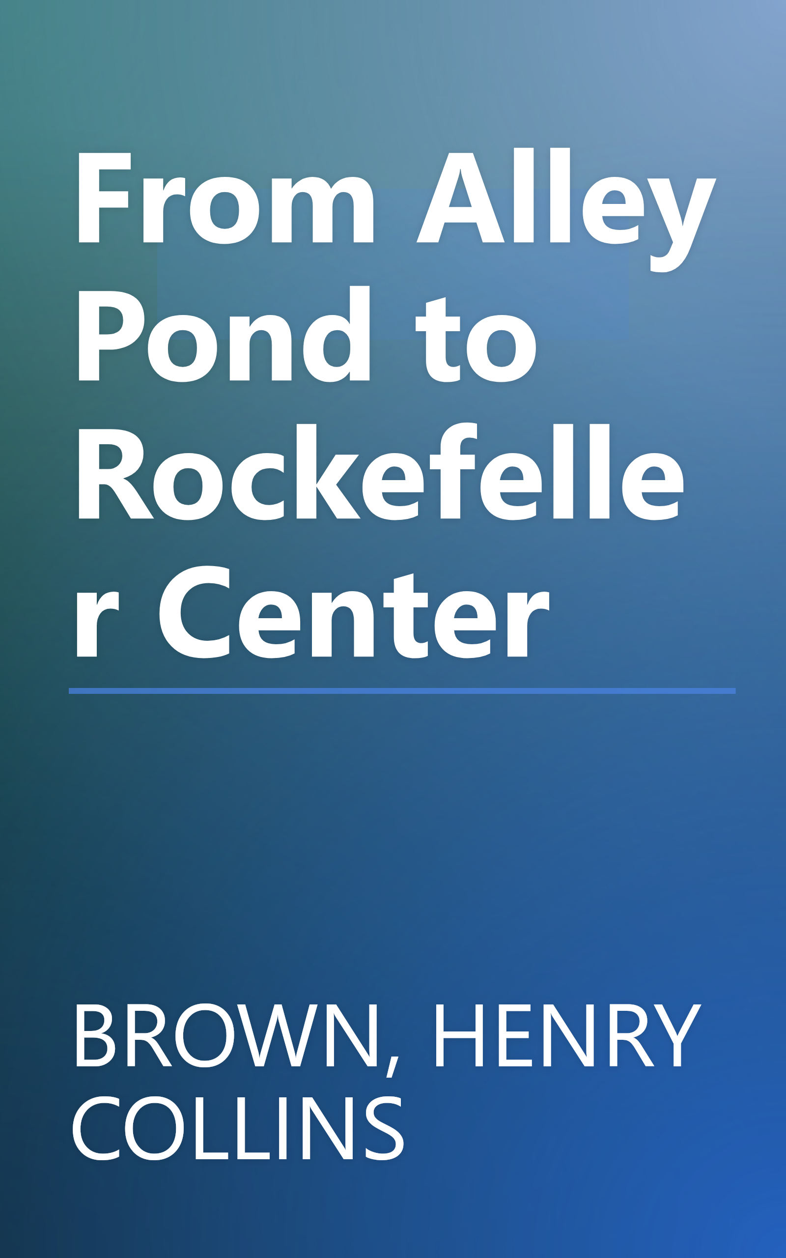 From Alley Pond to Rockefeller Center book cover