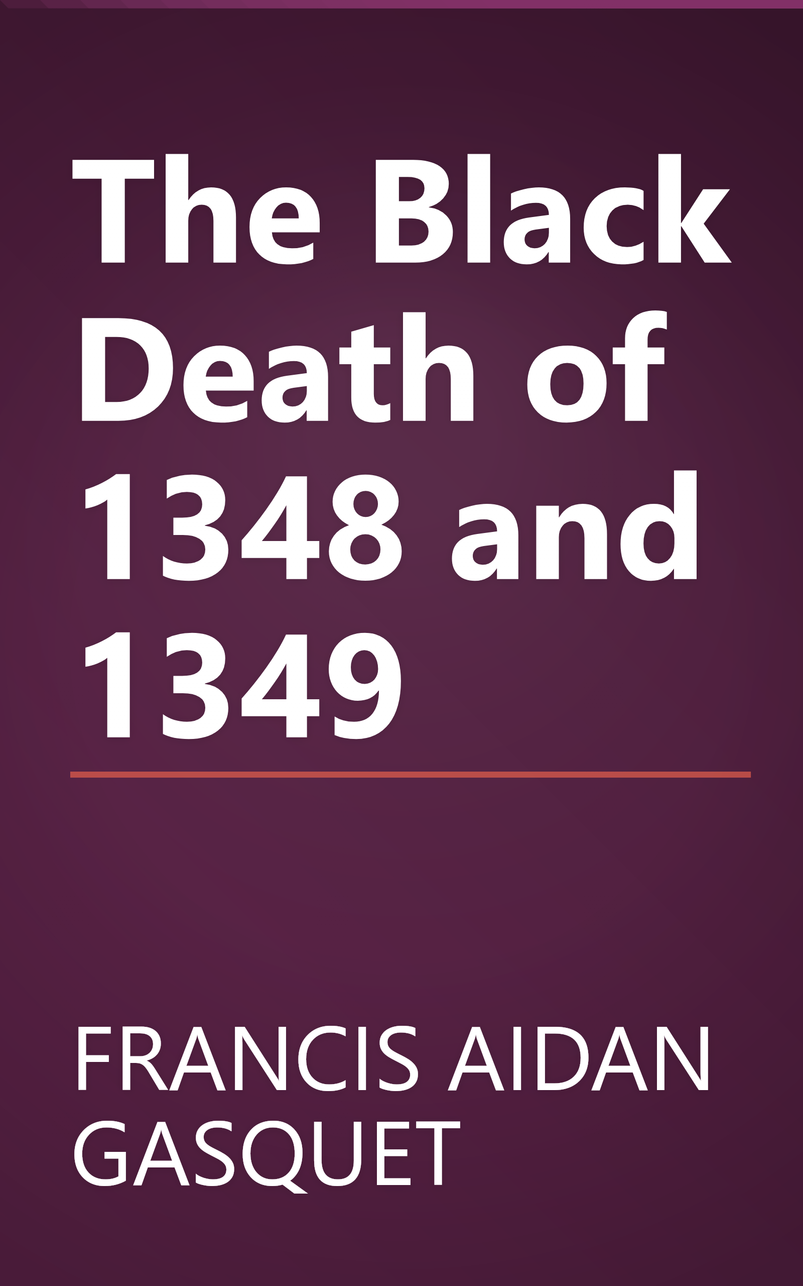 The Black Death of 1348 and 1349 book cover