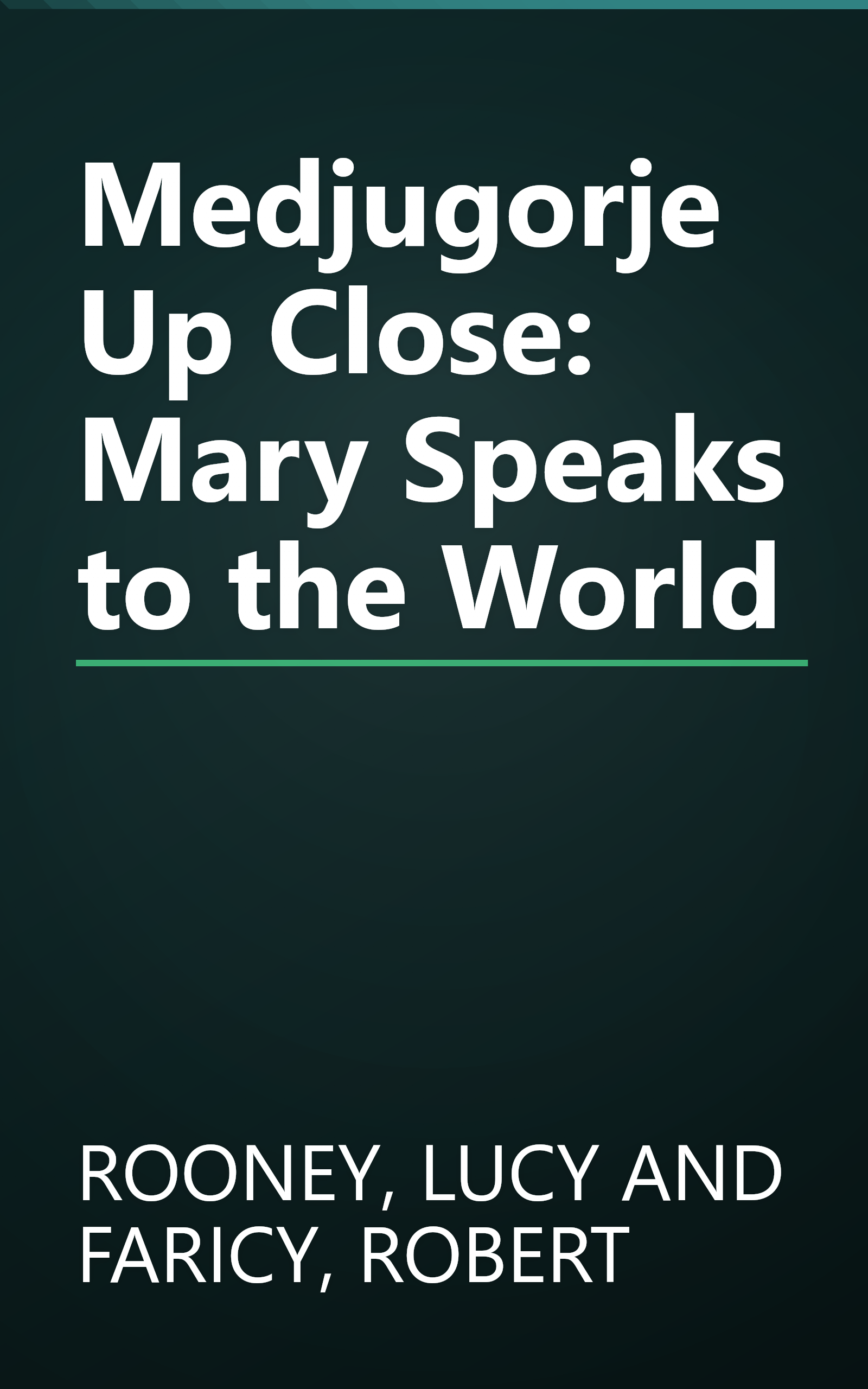 Medjugorje Up Close: Mary Speaks to the World book cover