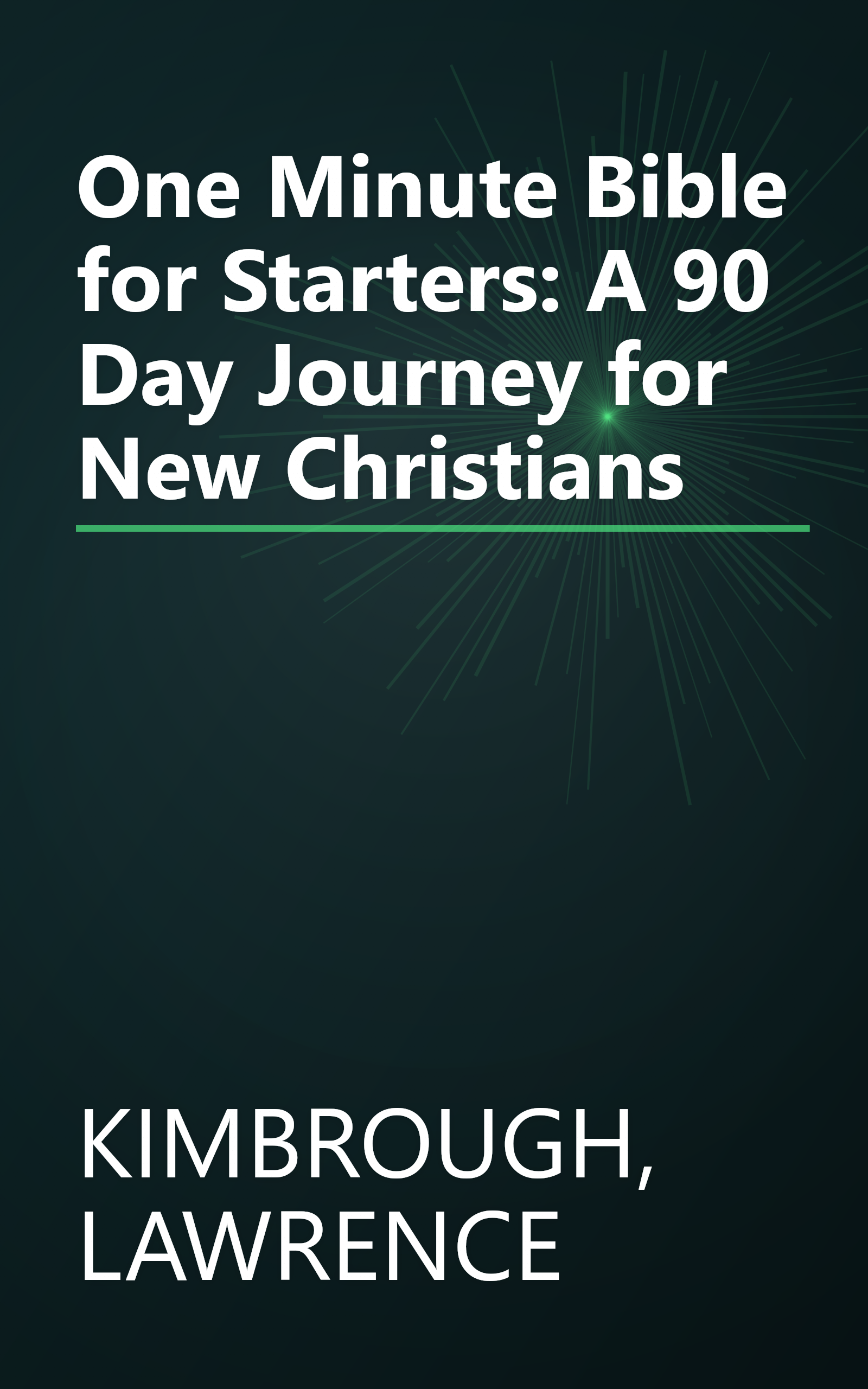 One Minute Bible for Starters: A 90 Day Journey for New Christians book cover