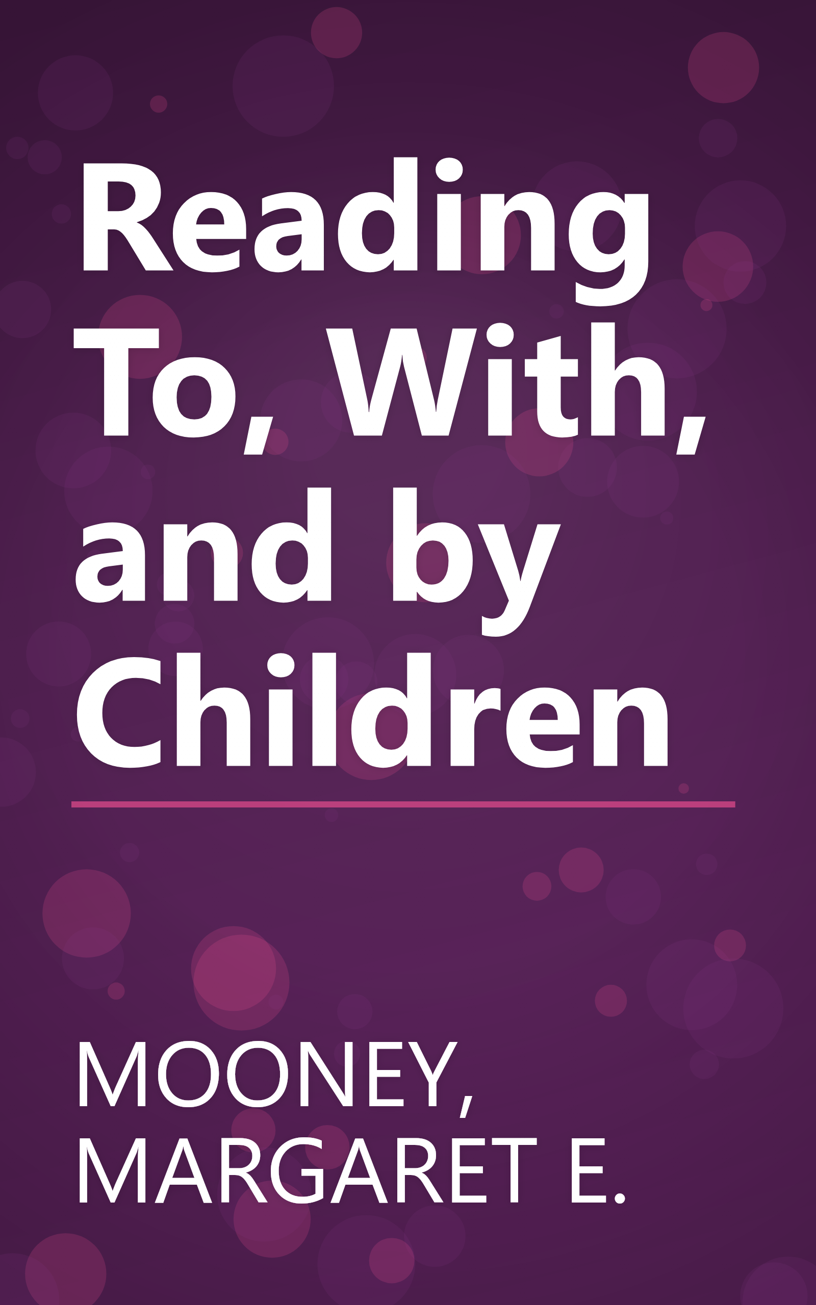 Reading To, With, and by Children book cover