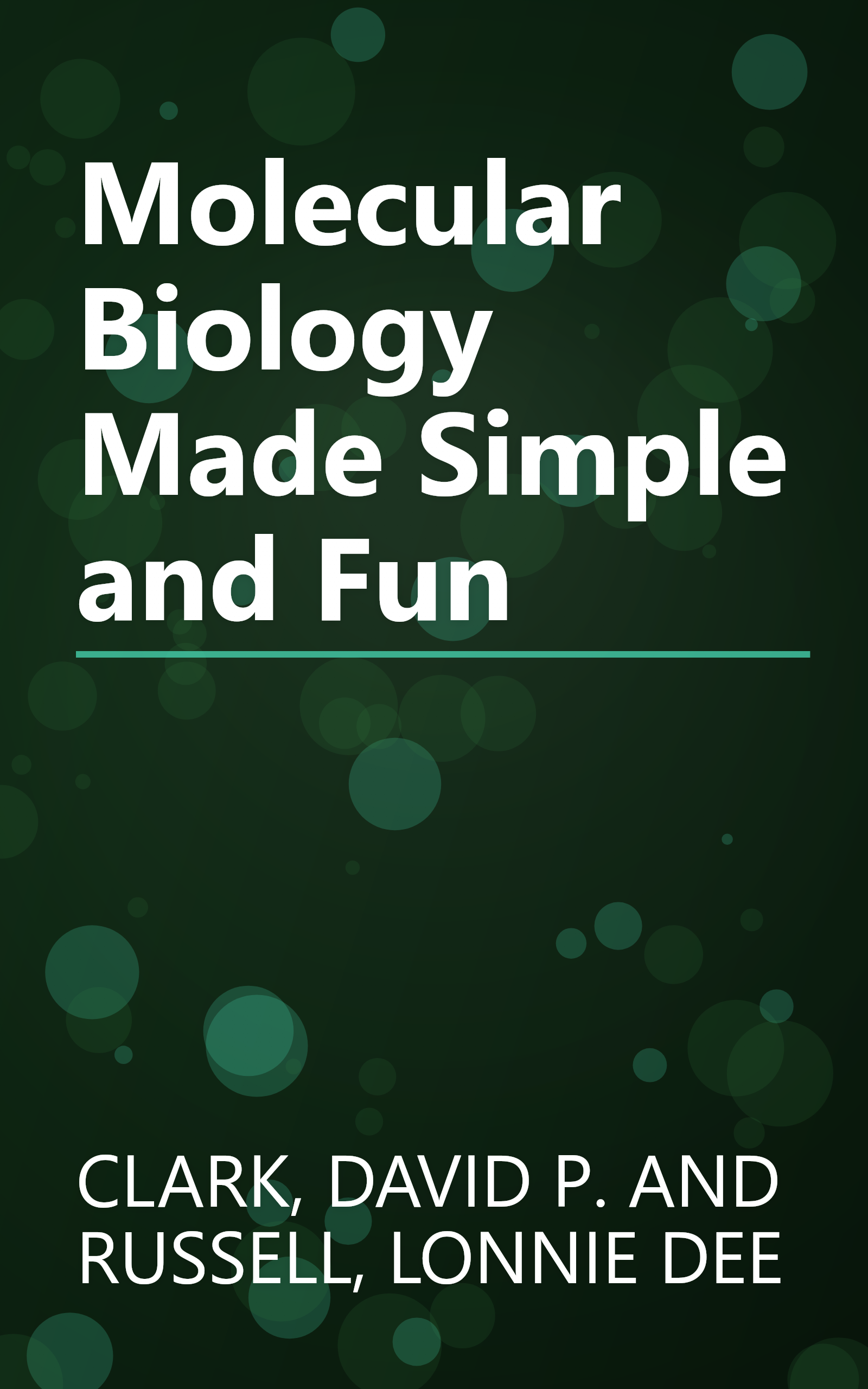 Molecular Biology Made Simple and Fun book cover