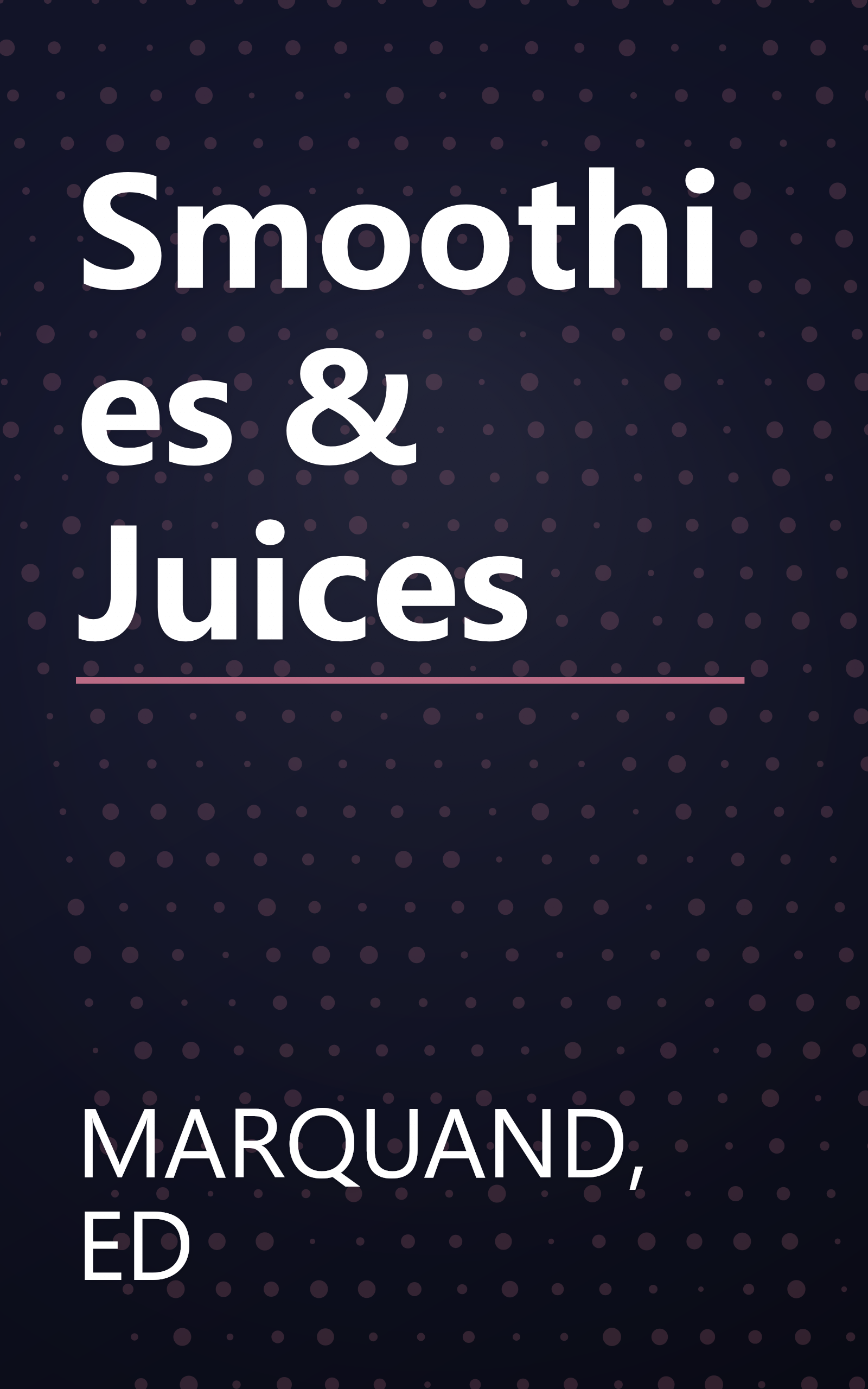 Smoothies & Juices book cover