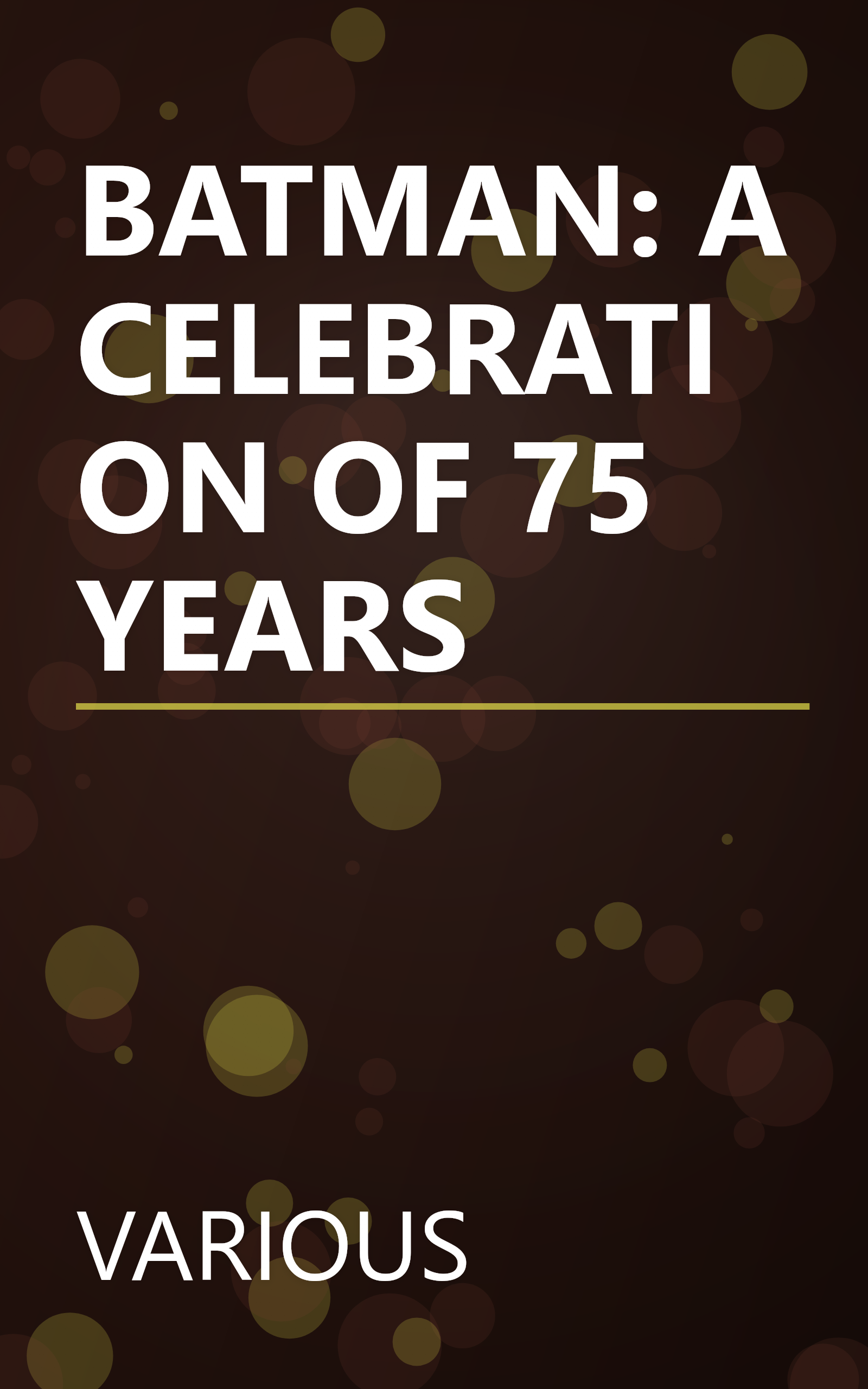 BATMAN: A CELEBRATION OF 75 YEARS book cover