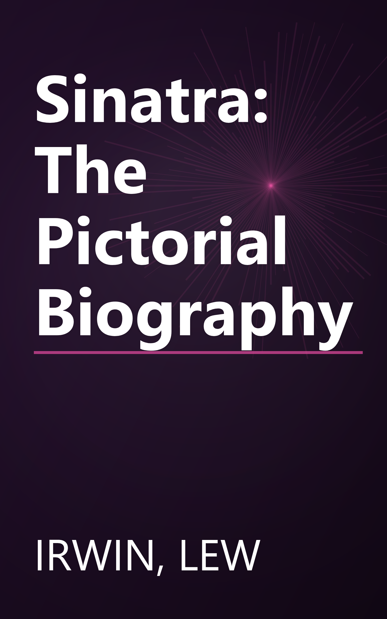 Sinatra: The Pictorial Biography book cover