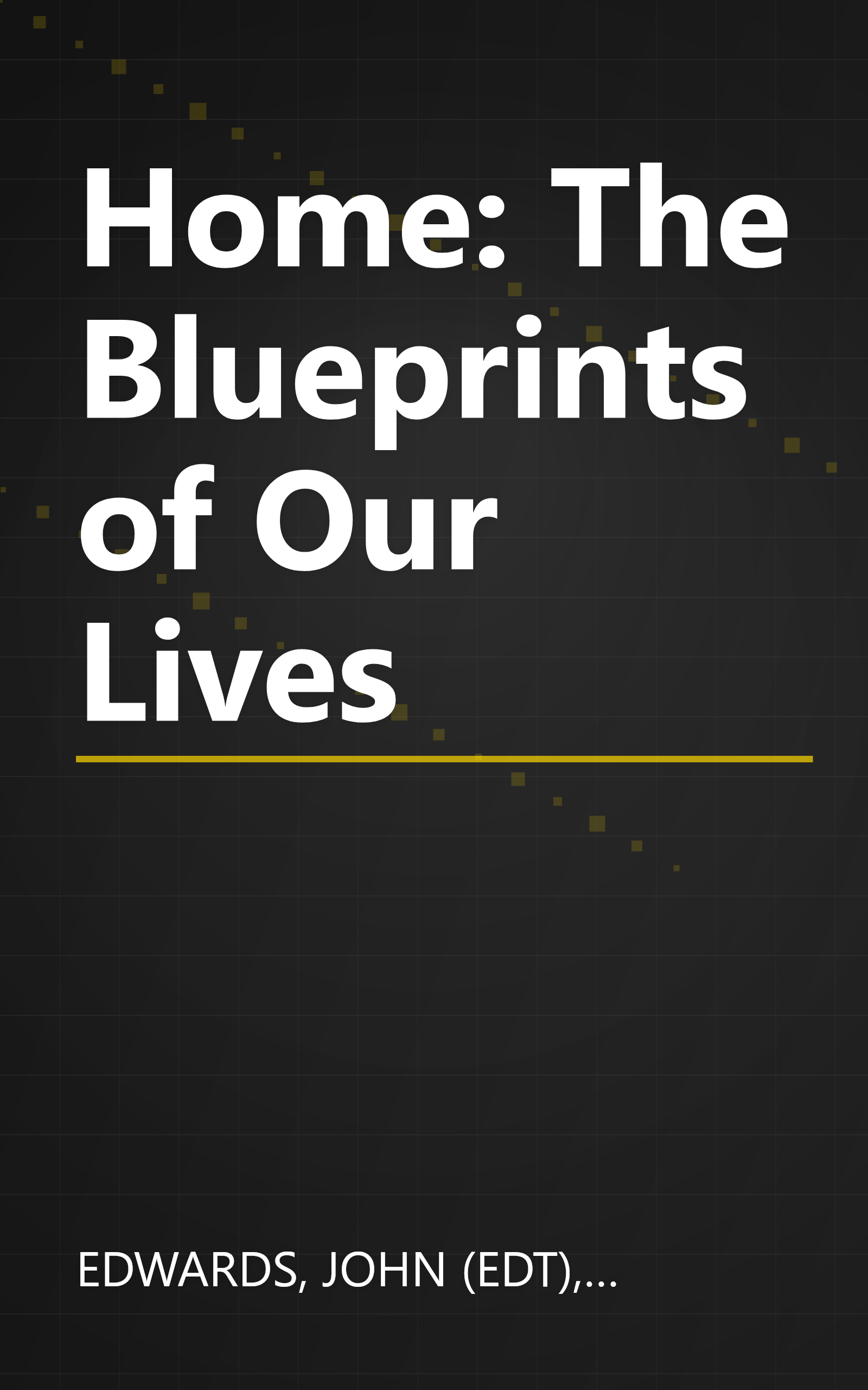 Home: The Blueprints of Our Lives book cover