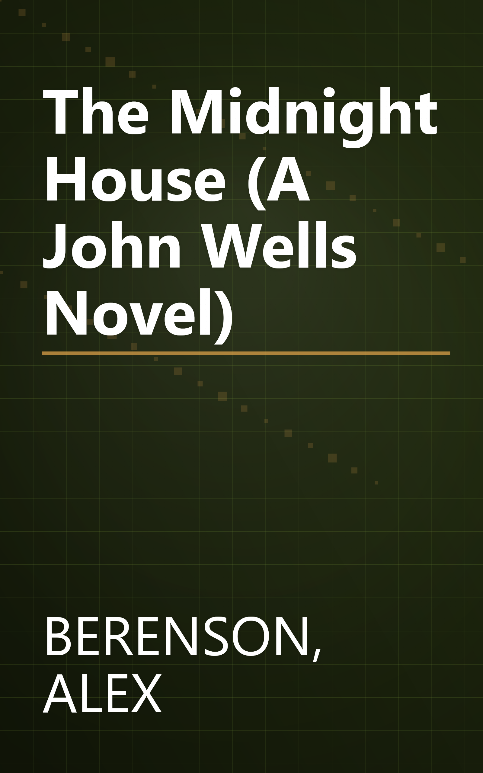 The Midnight House (A John Wells Novel) book cover