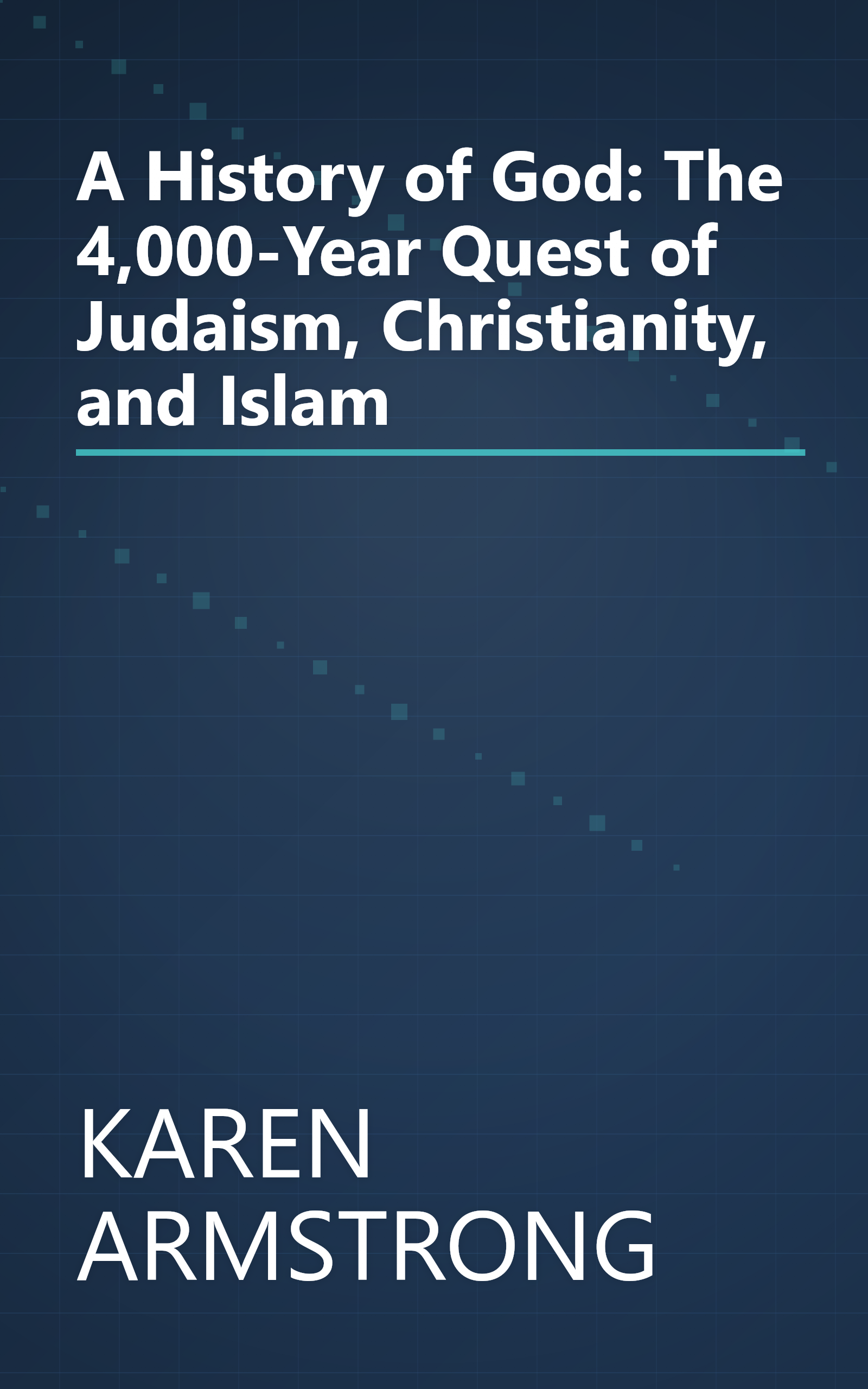 A History of God: The 4,000-Year Quest of Judaism, Christianity, and Islam book cover