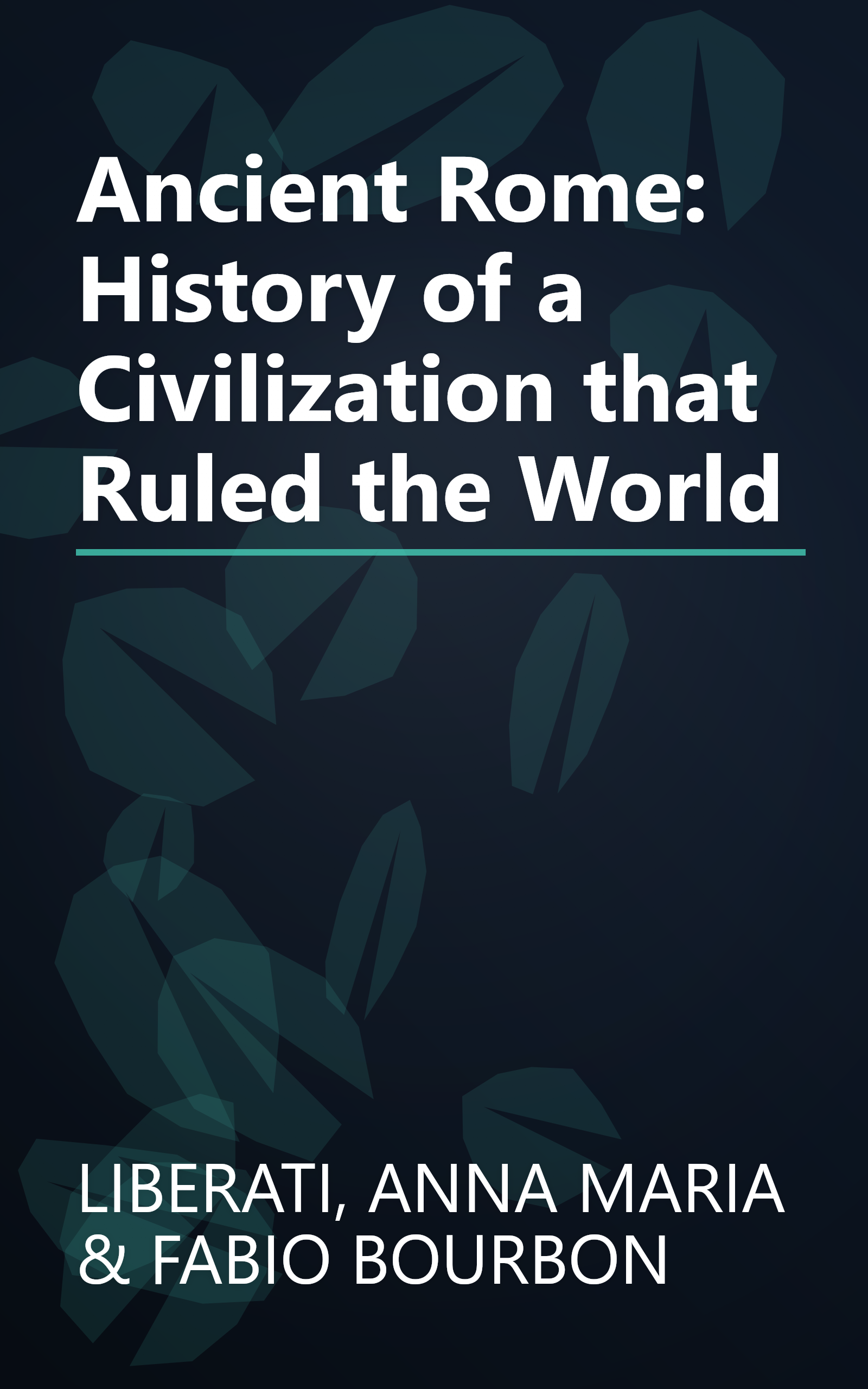 Ancient Rome: History of a Civilization that Ruled the World book cover