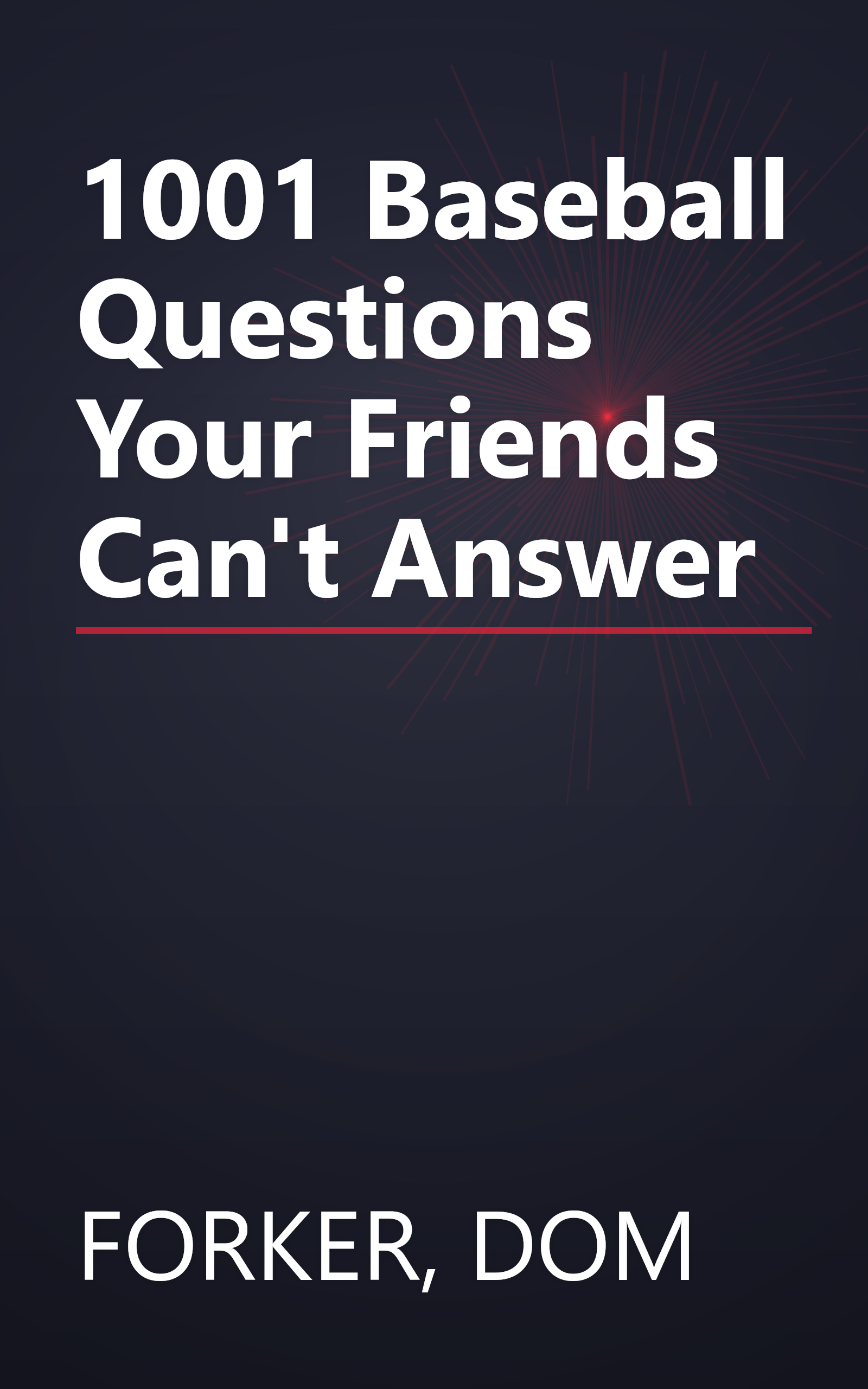1001 Baseball Questions Your Friends Can't Answer book cover