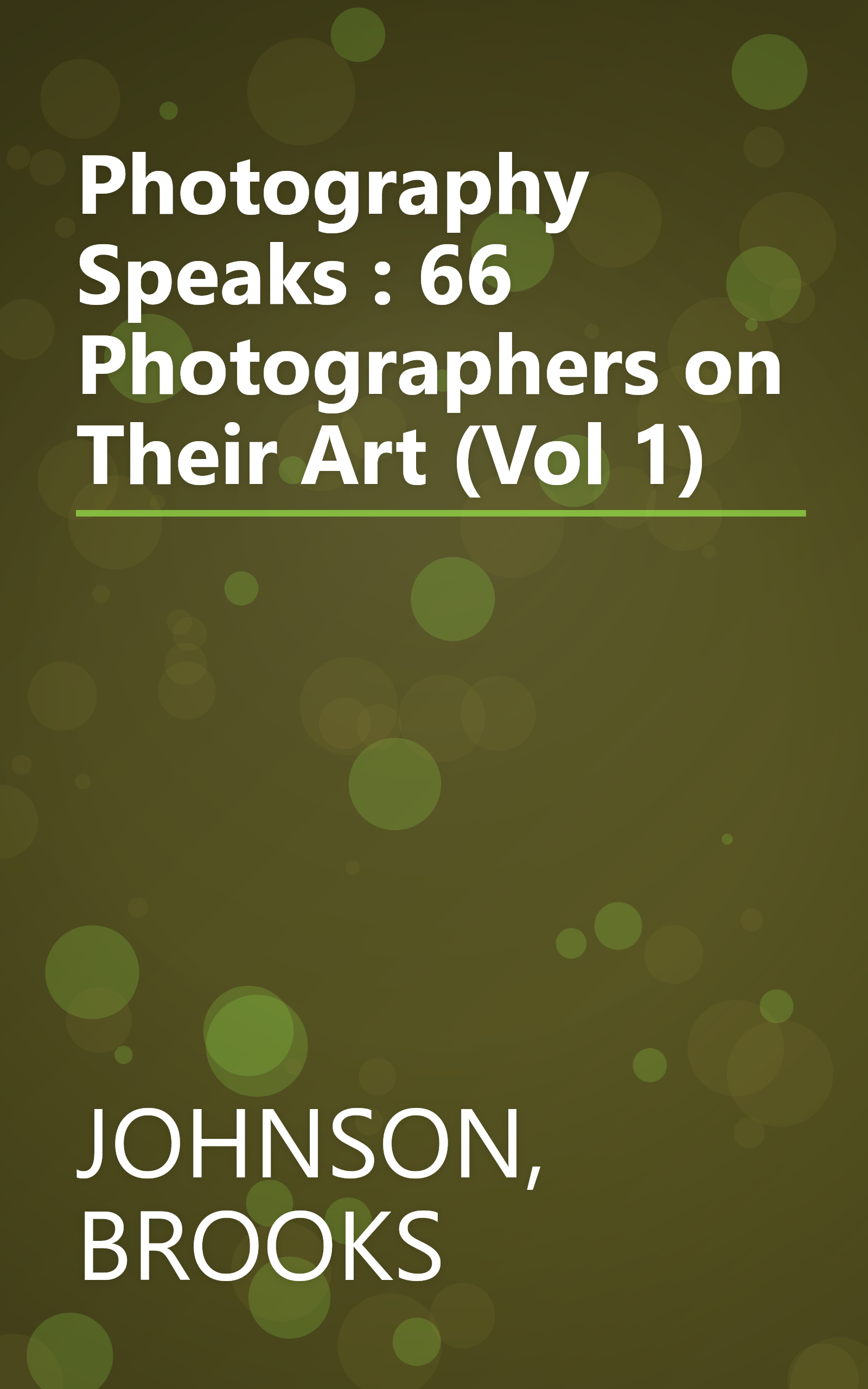 Photography Speaks : 66 Photographers on Their Art (Vol 1) book cover