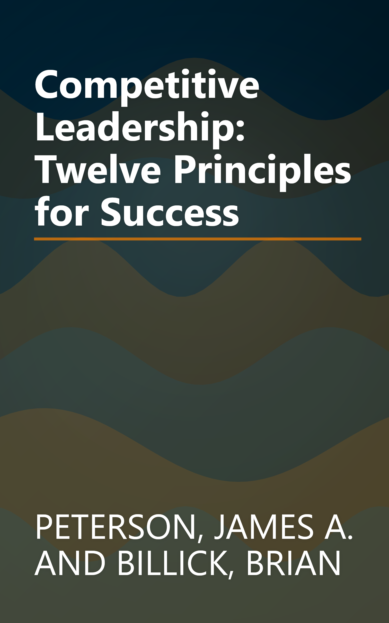 Competitive Leadership: Twelve Principles for Success book cover