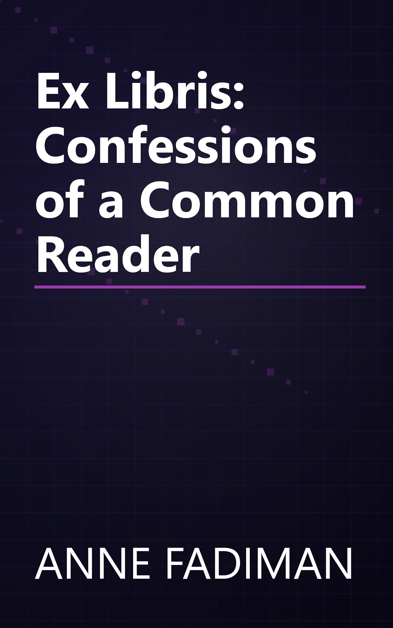 Ex Libris: Confessions of a Common Reader book cover