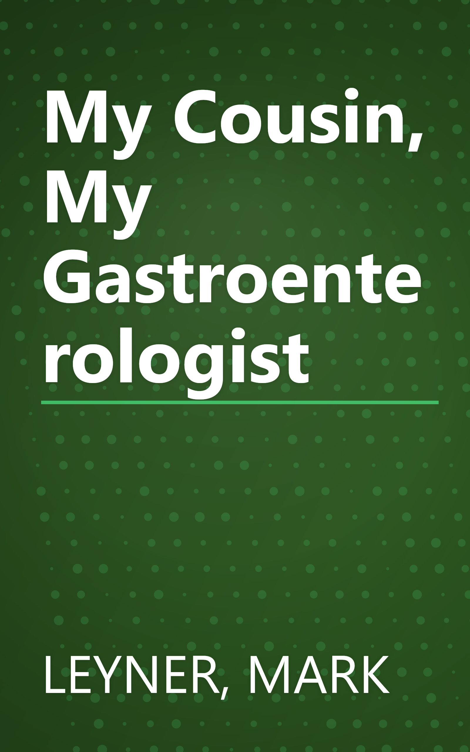 My Cousin, My Gastroenterologist book cover