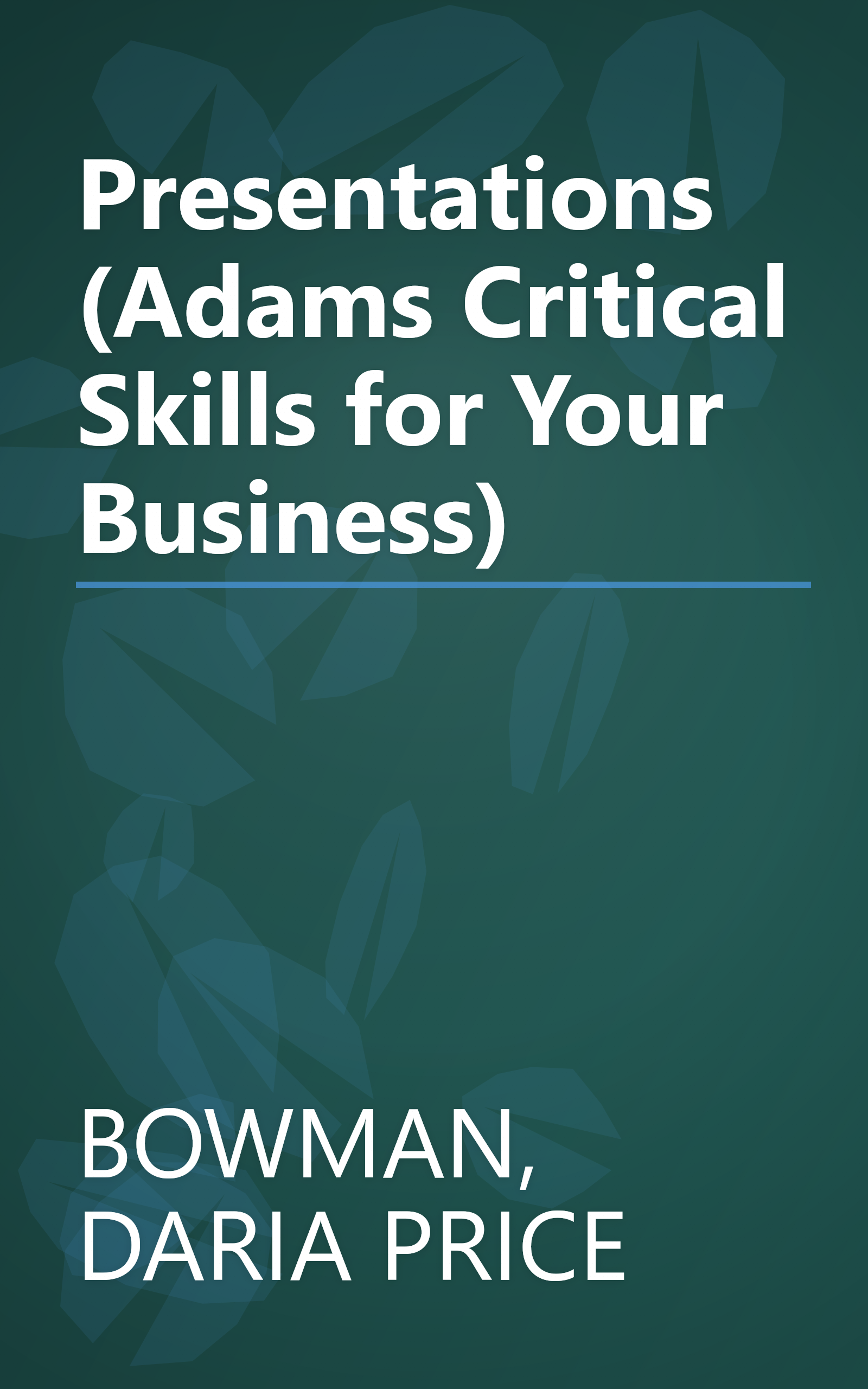 Presentations (Adams Critical Skills for Your Business) book cover