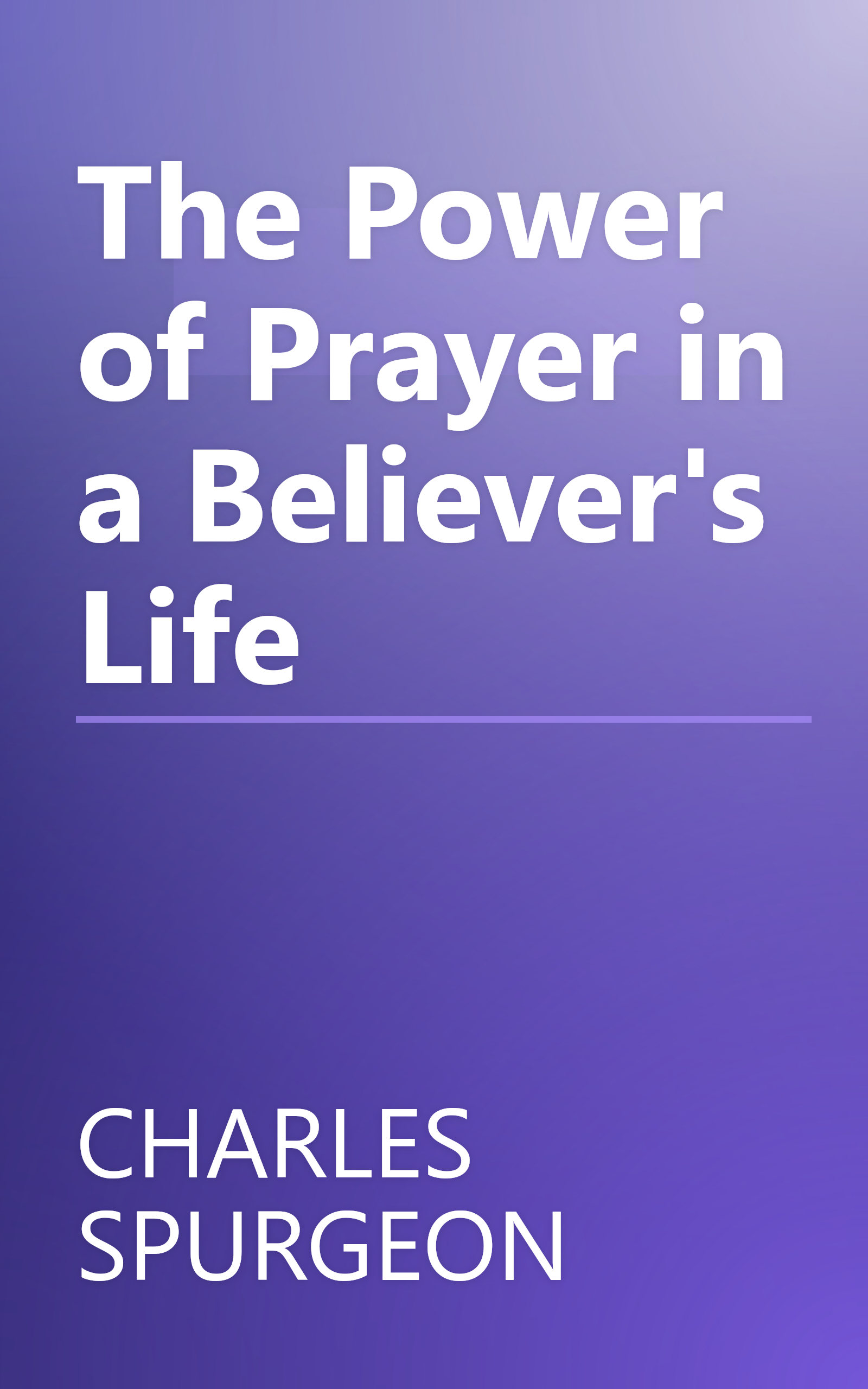 The Power of Prayer in a Believer's Life book cover