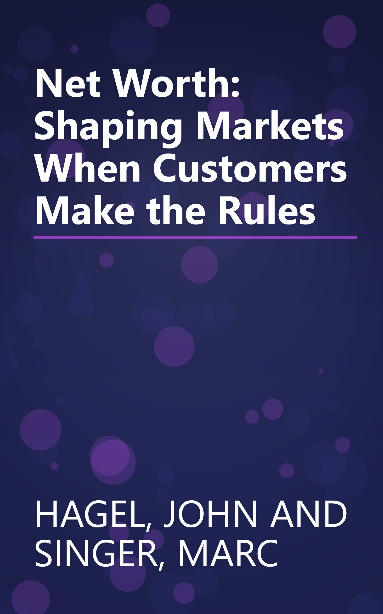 Net Worth: Shaping Markets When Customers Make the Rules book cover