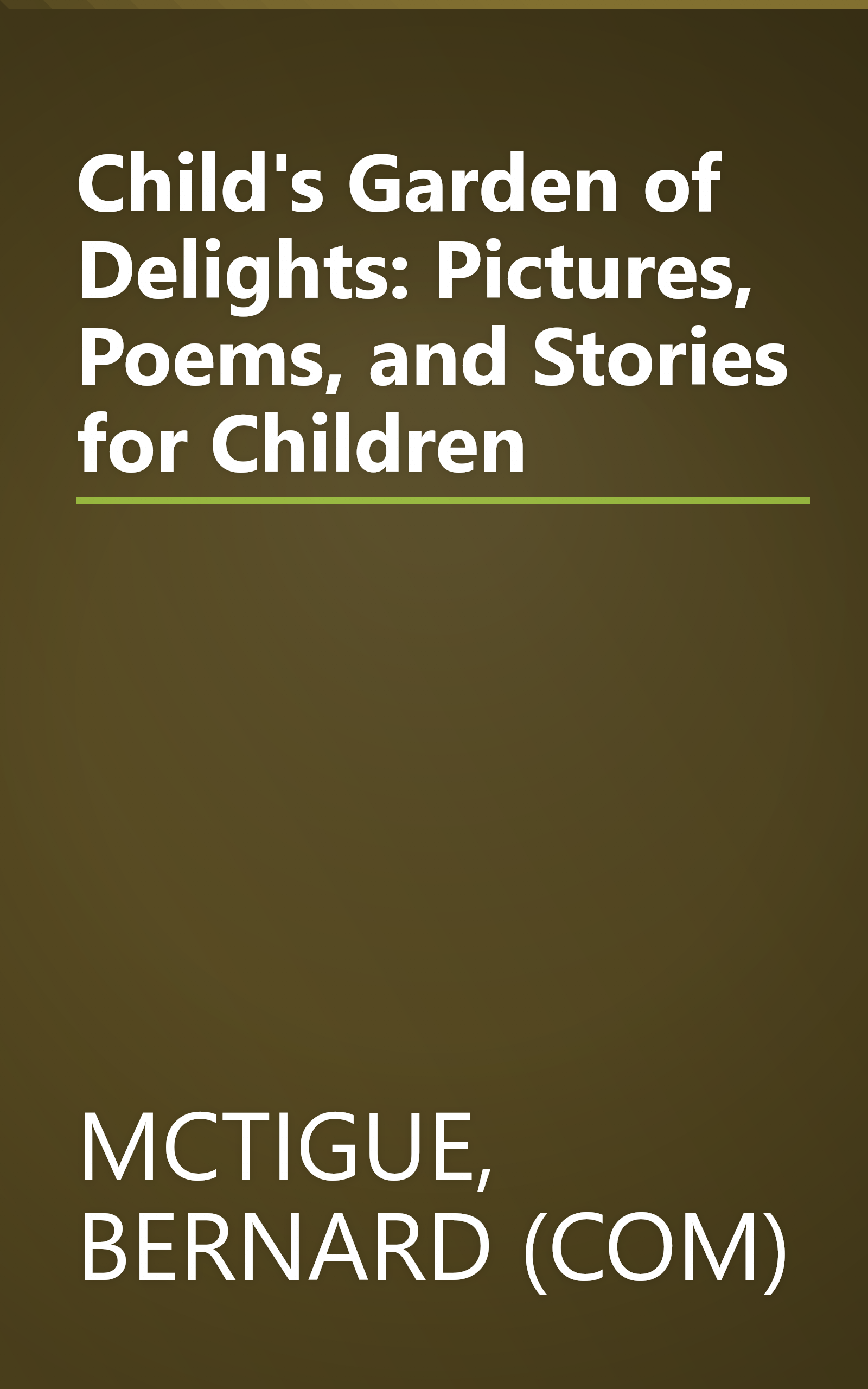 Child's Garden of Delights: Pictures, Poems, and Stories for Children book cover