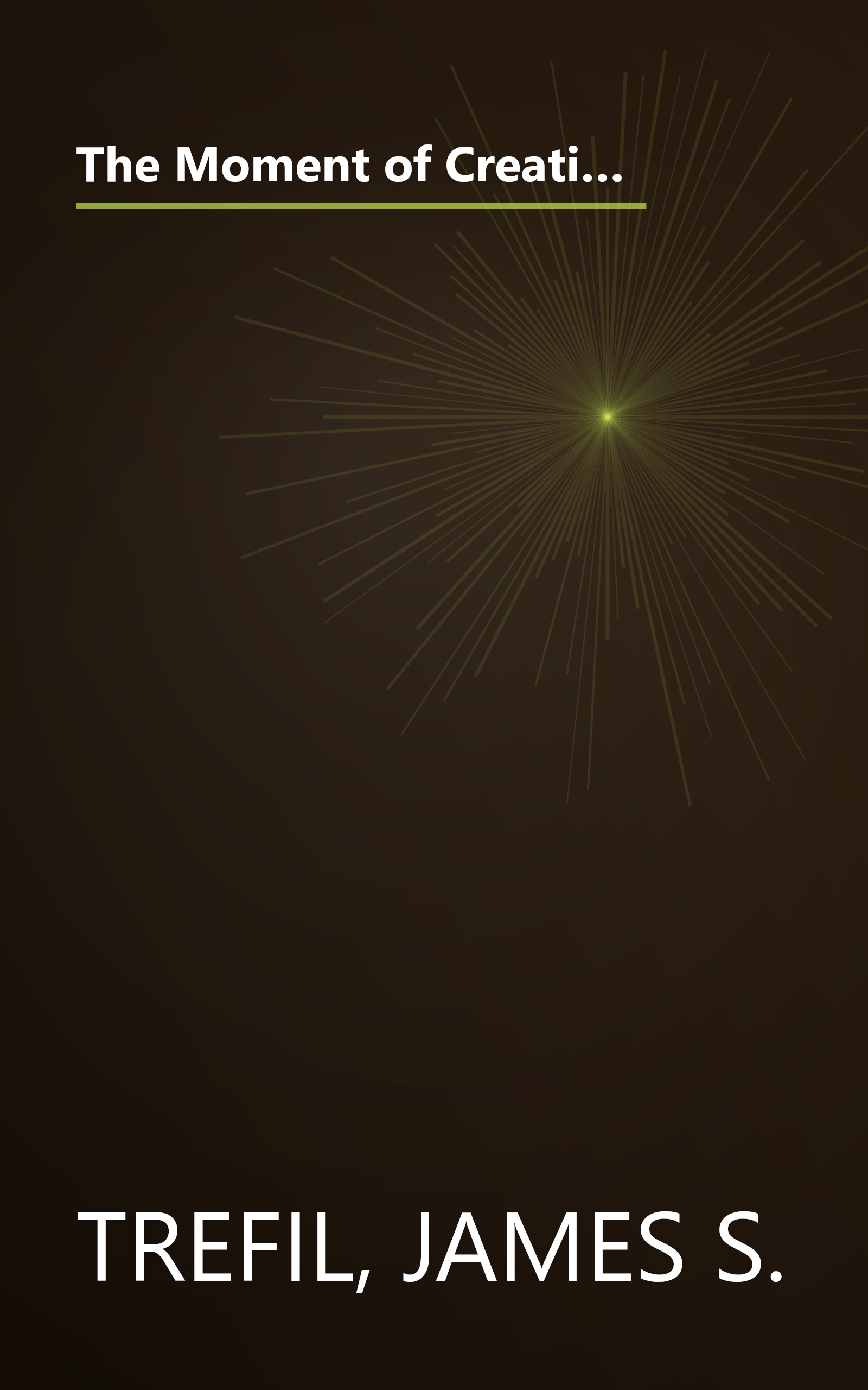 The Moment of Creation: Big Bang Physics from Before the First Millisecond to the Present Universe (Dover Science Books) book cover