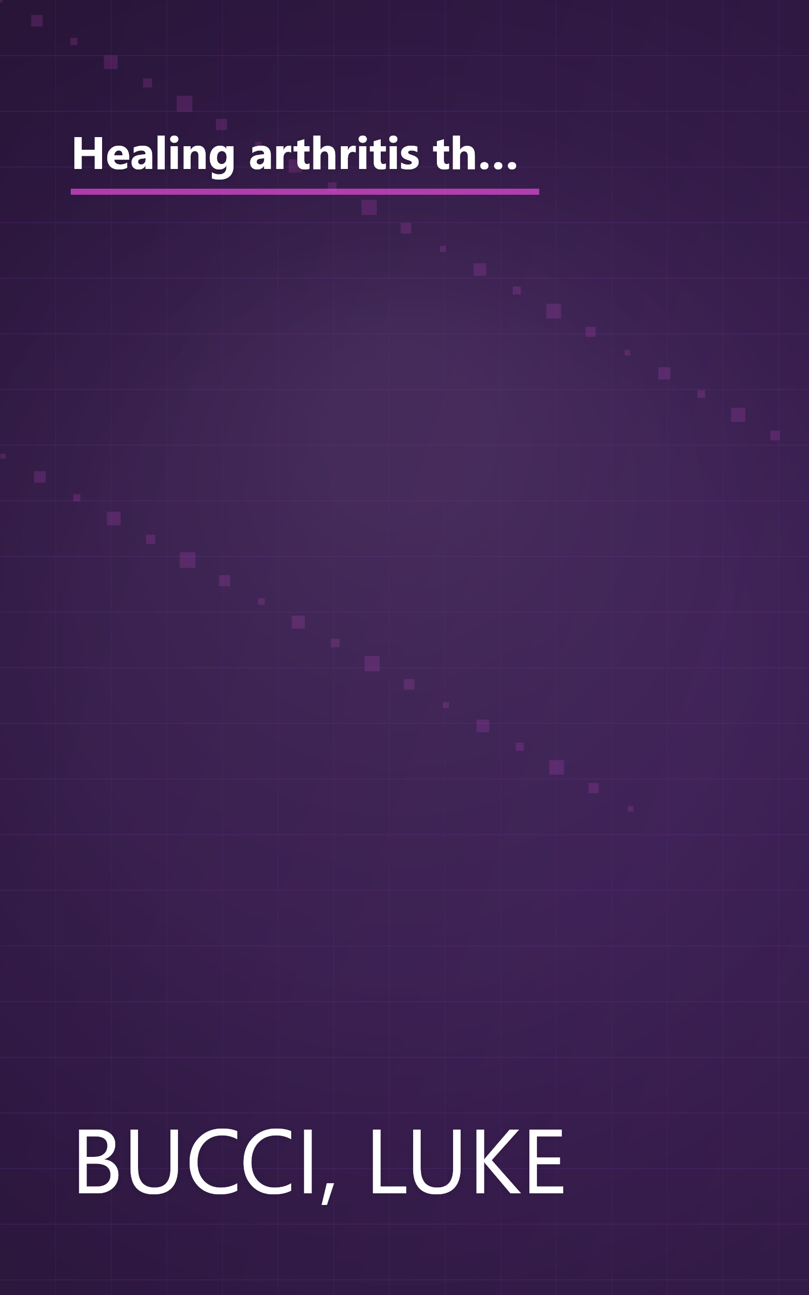 Healing arthritis the natural way: The breakthrough program for reversing arthritis using nutrition and supplements book cover