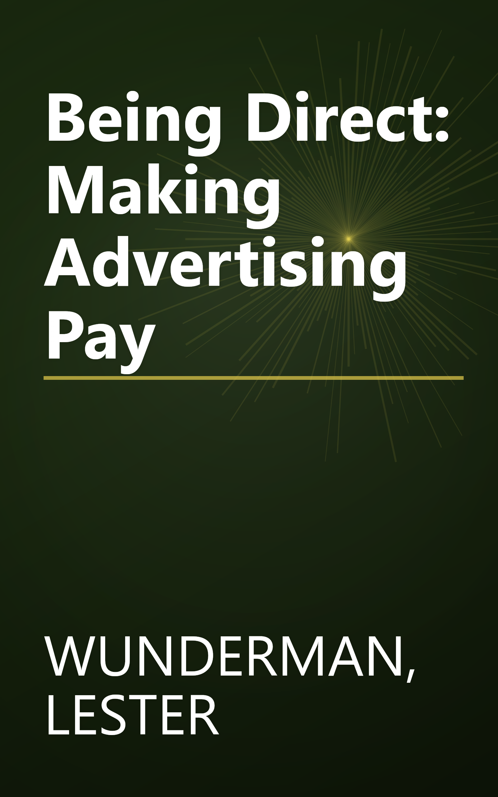 Being Direct: Making Advertising Pay book cover