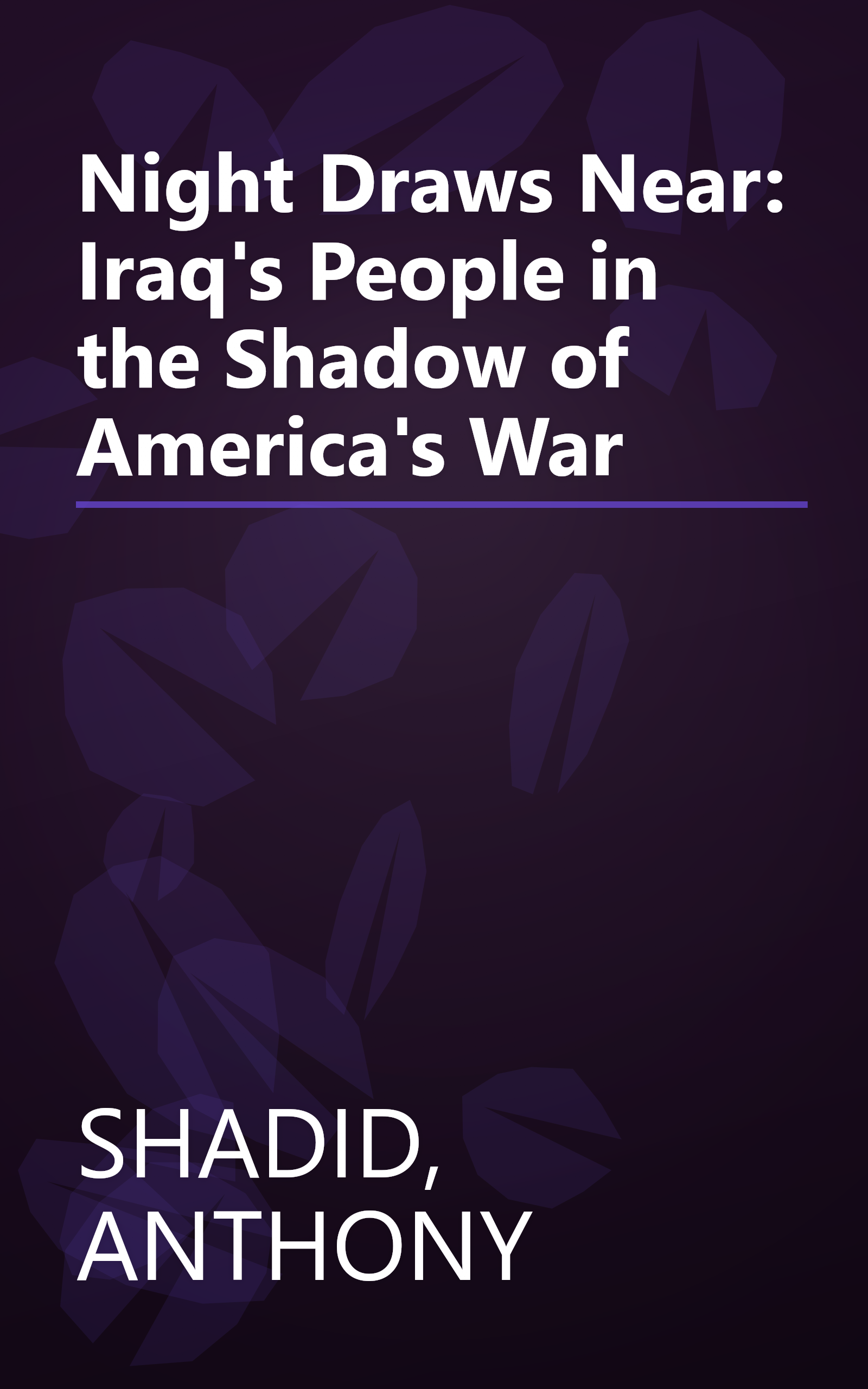 Night Draws Near: Iraq's People in the Shadow of America's War book cover
