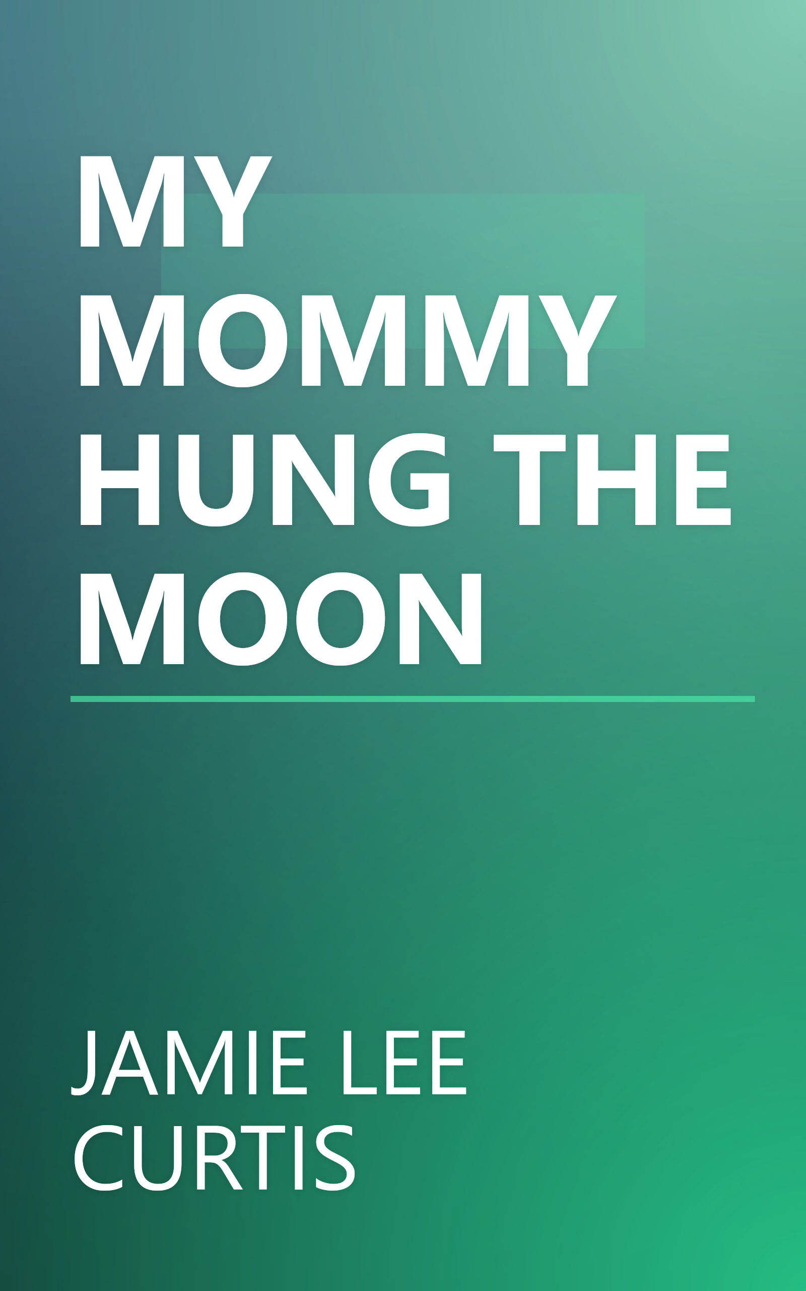 MY MOMMY HUNG THE MOON book cover