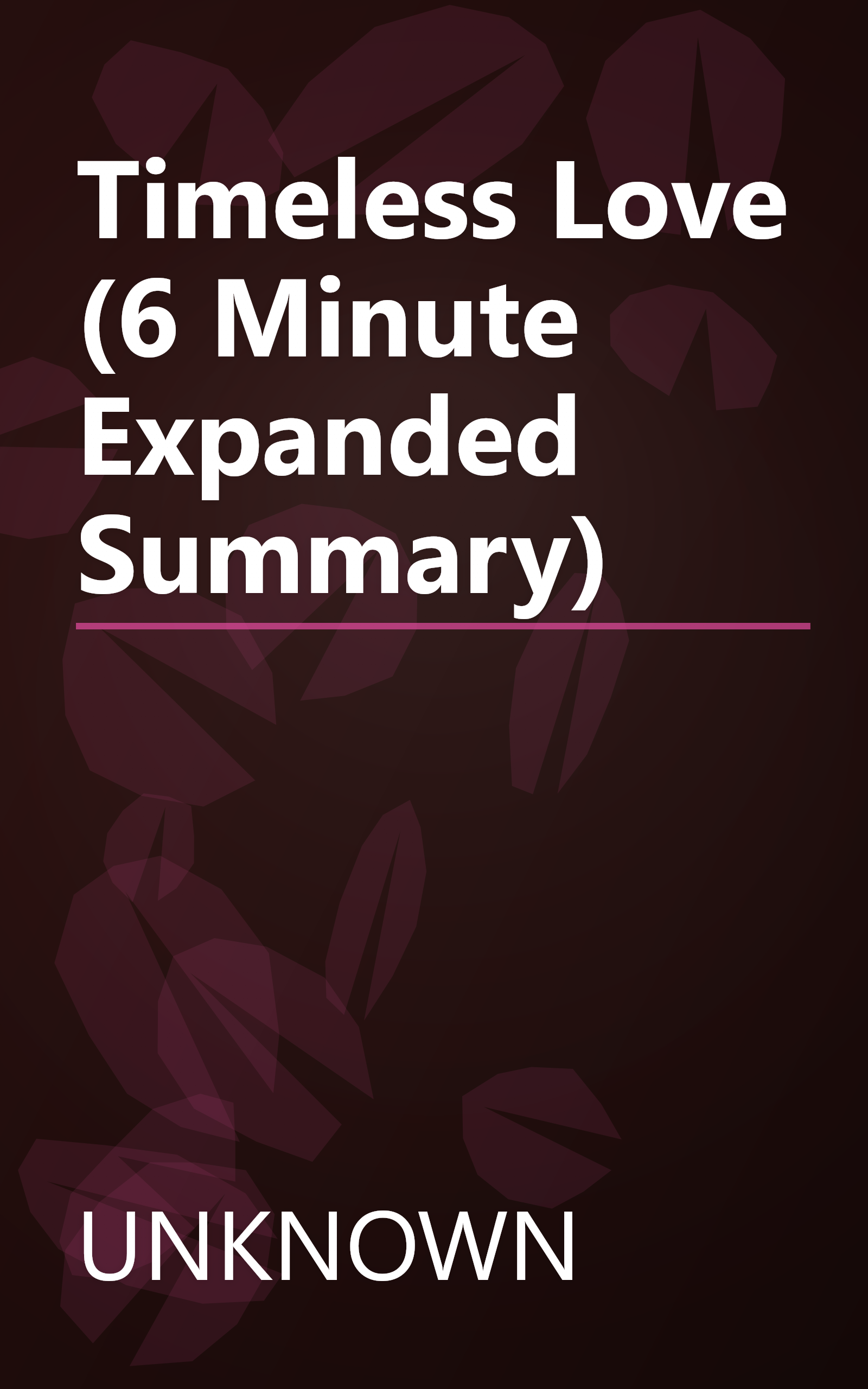 Timeless Love (6 Minute   Expanded Summary) book cover