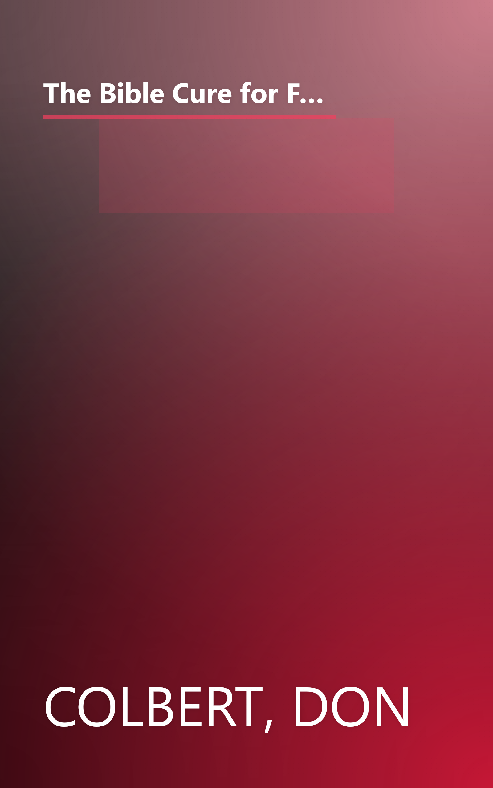 The Bible Cure for Fatigue: Ancient Truths, Natural Remedies and the Latest Findings for Your Health Today (New Bible Cure (Siloam)) book cover