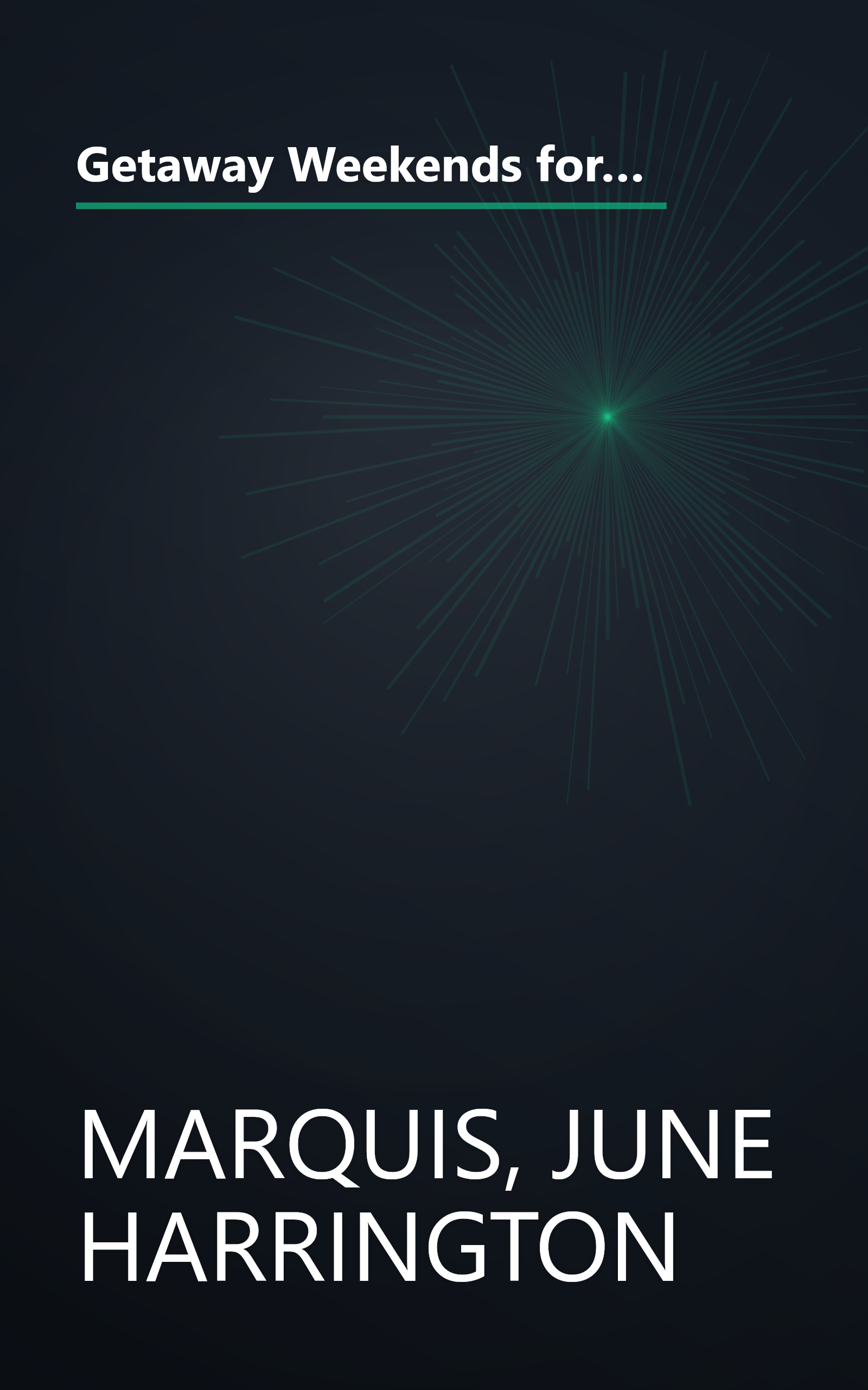 Getaway Weekends for Two: Special Places to Stay, Romantic Restaurants to Visit, a Variety of Things to Do and See in Virginia, West Virginia, P book cover