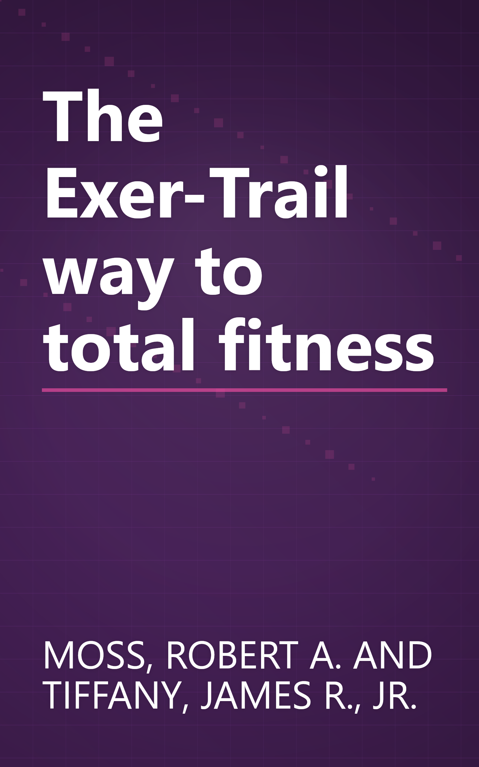 The Exer-Trail way to total fitness book cover