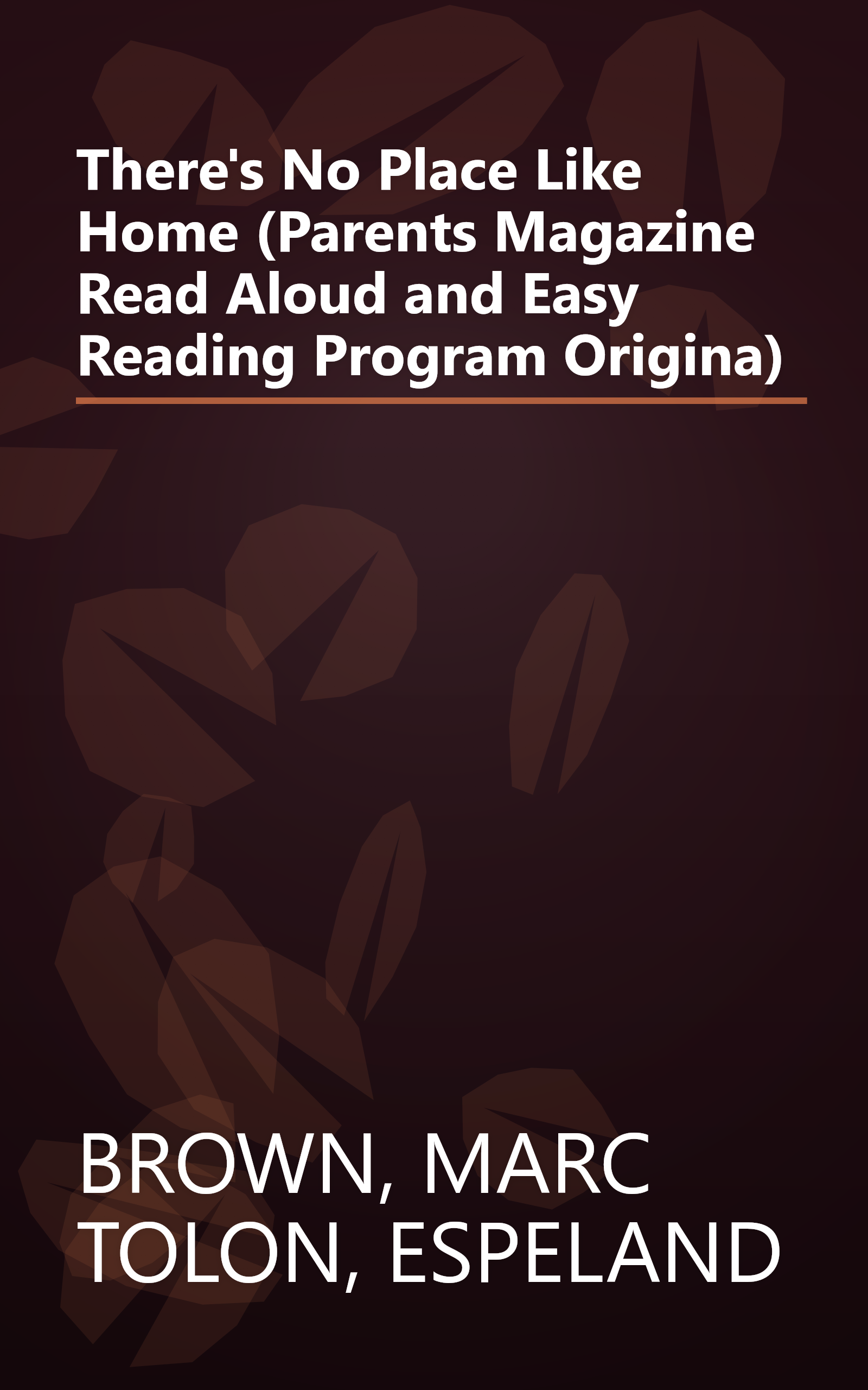 There's No Place Like Home (Parents Magazine Read Aloud and Easy Reading Program Origina) book cover