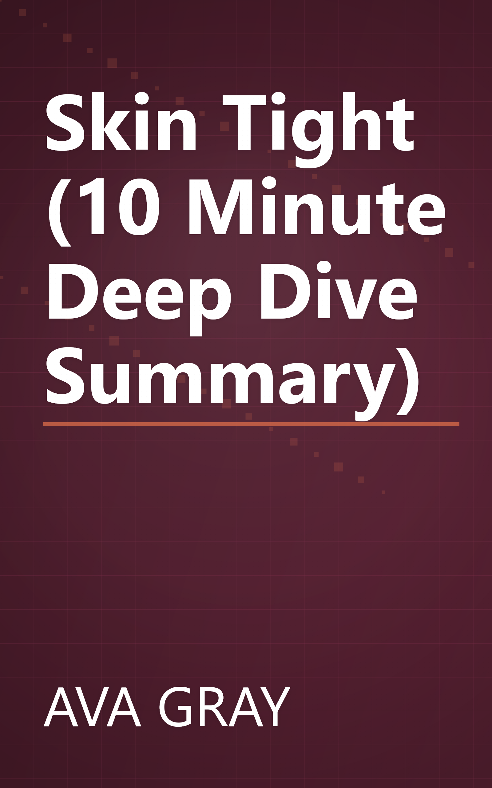 Skin Tight (10 Minute   Deep Dive Summary) book cover