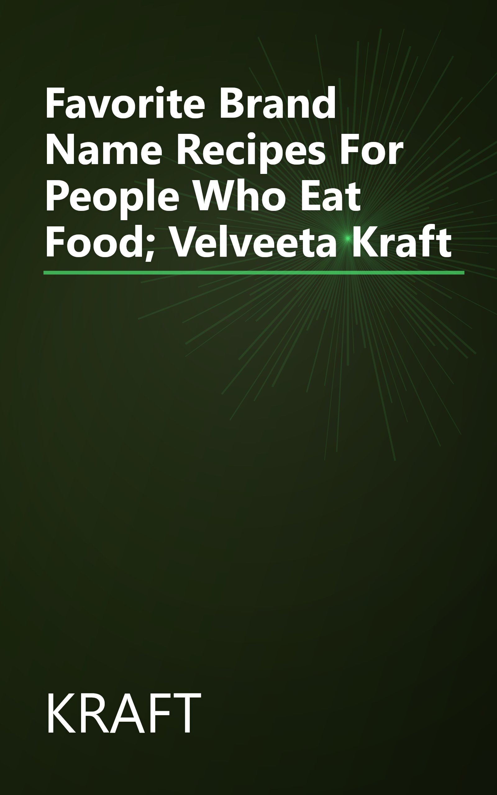 Favorite Brand Name Recipes For People Who Eat Food; Velveeta Kraft book cover