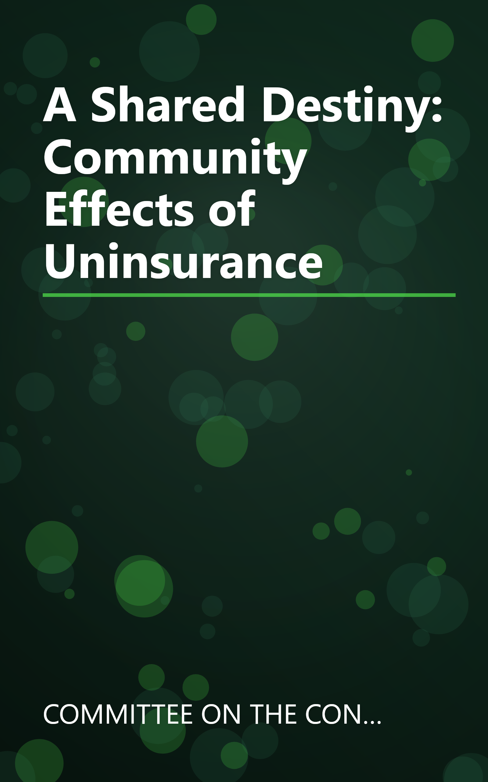 A Shared Destiny: Community Effects of Uninsurance book cover