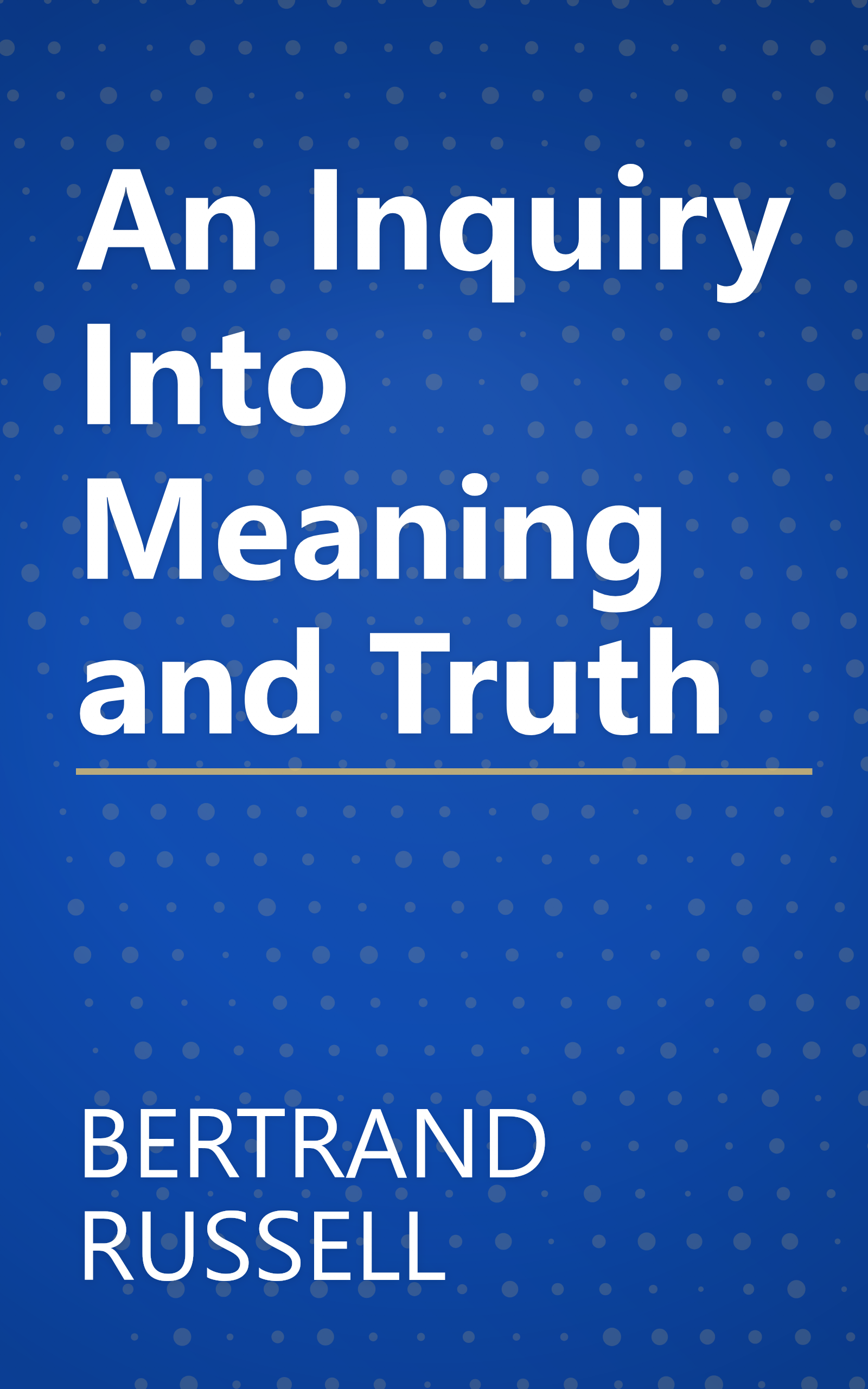 An Inquiry Into Meaning and Truth book cover