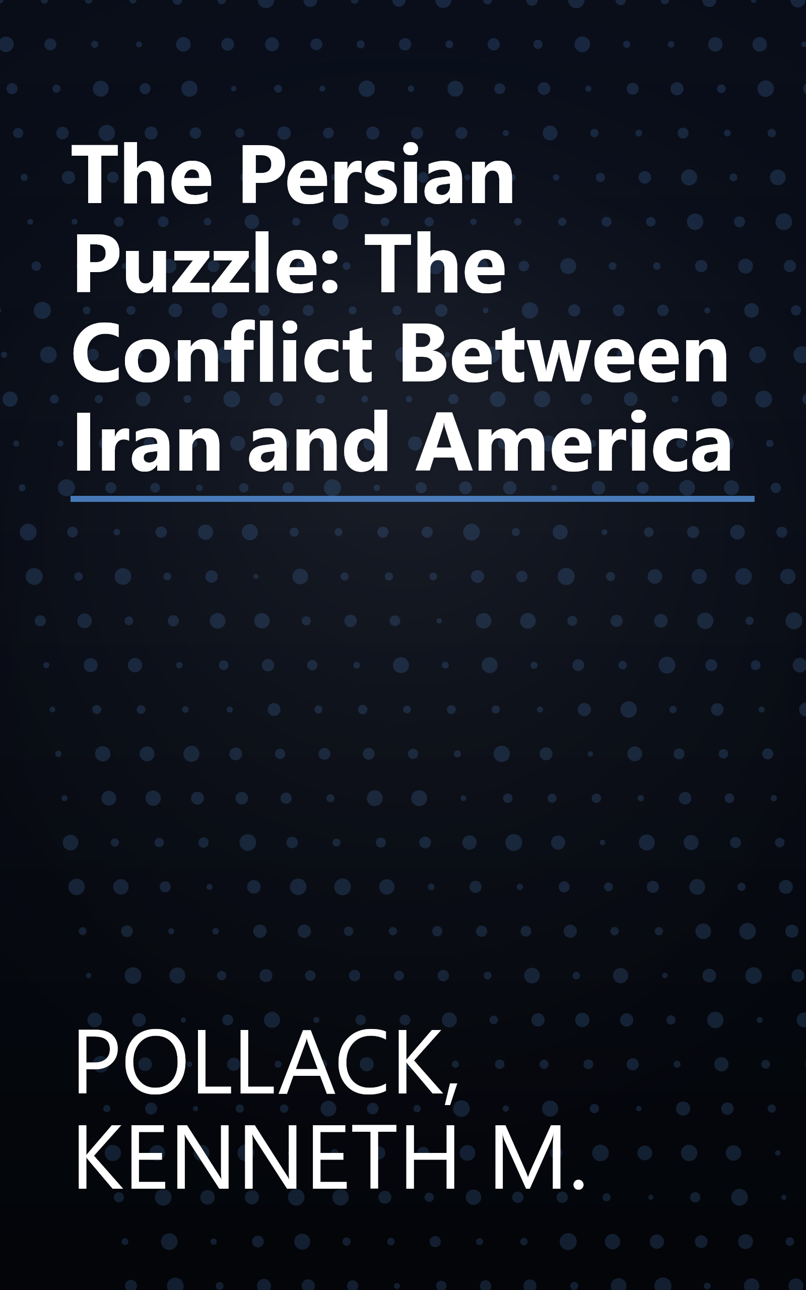 The Persian Puzzle: The Conflict Between Iran and America book cover