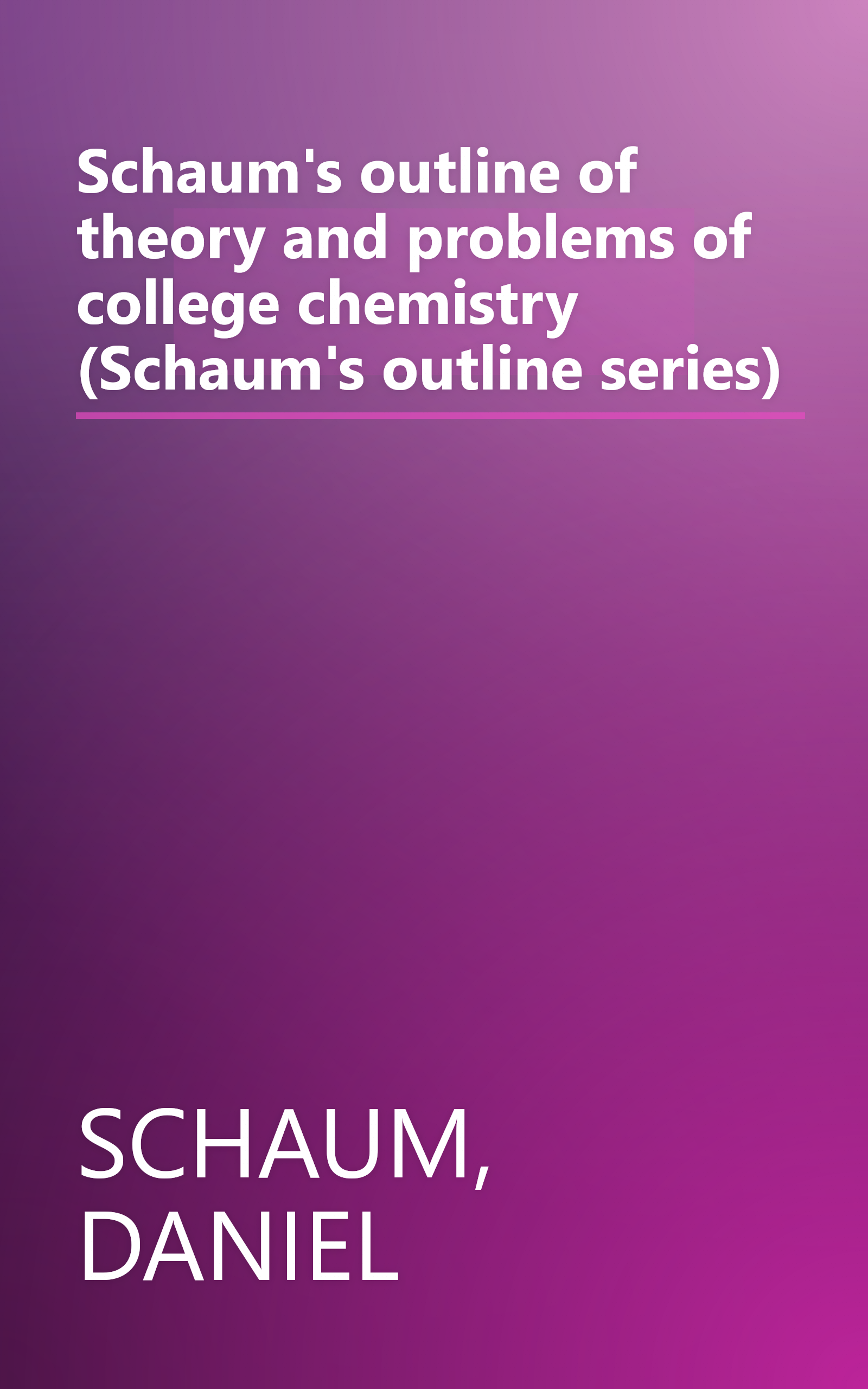 Schaum's outline of theory and problems of college chemistry (Schaum's outline series) book cover