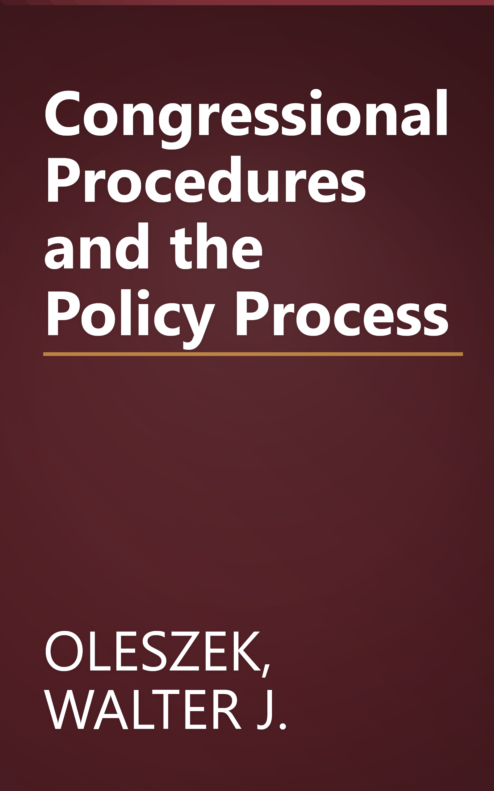 Congressional Procedures and the Policy Process book cover