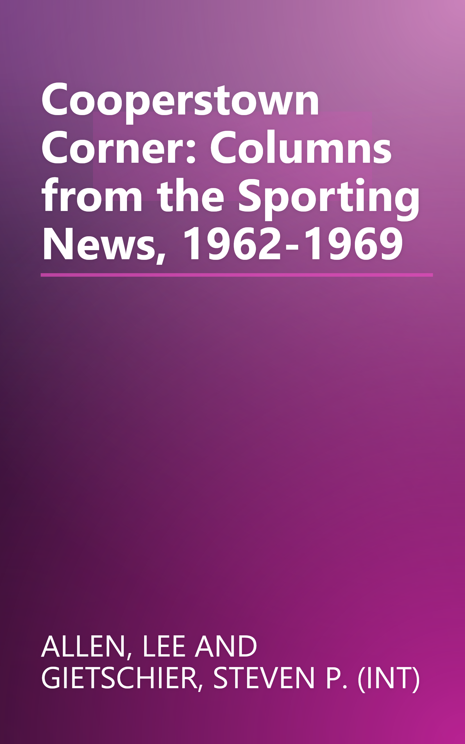 Cooperstown Corner: Columns from the Sporting News, 1962-1969 book cover