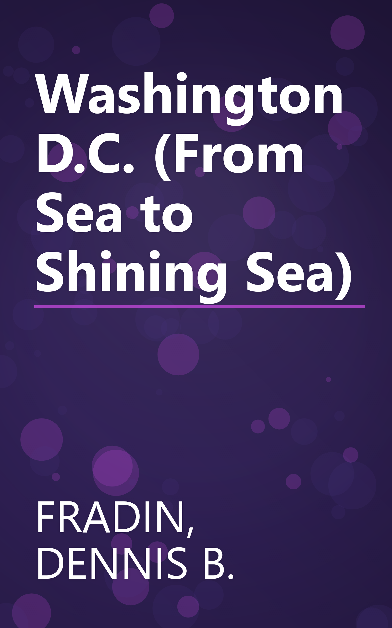 Washington D.C. (From Sea to Shining Sea) book cover