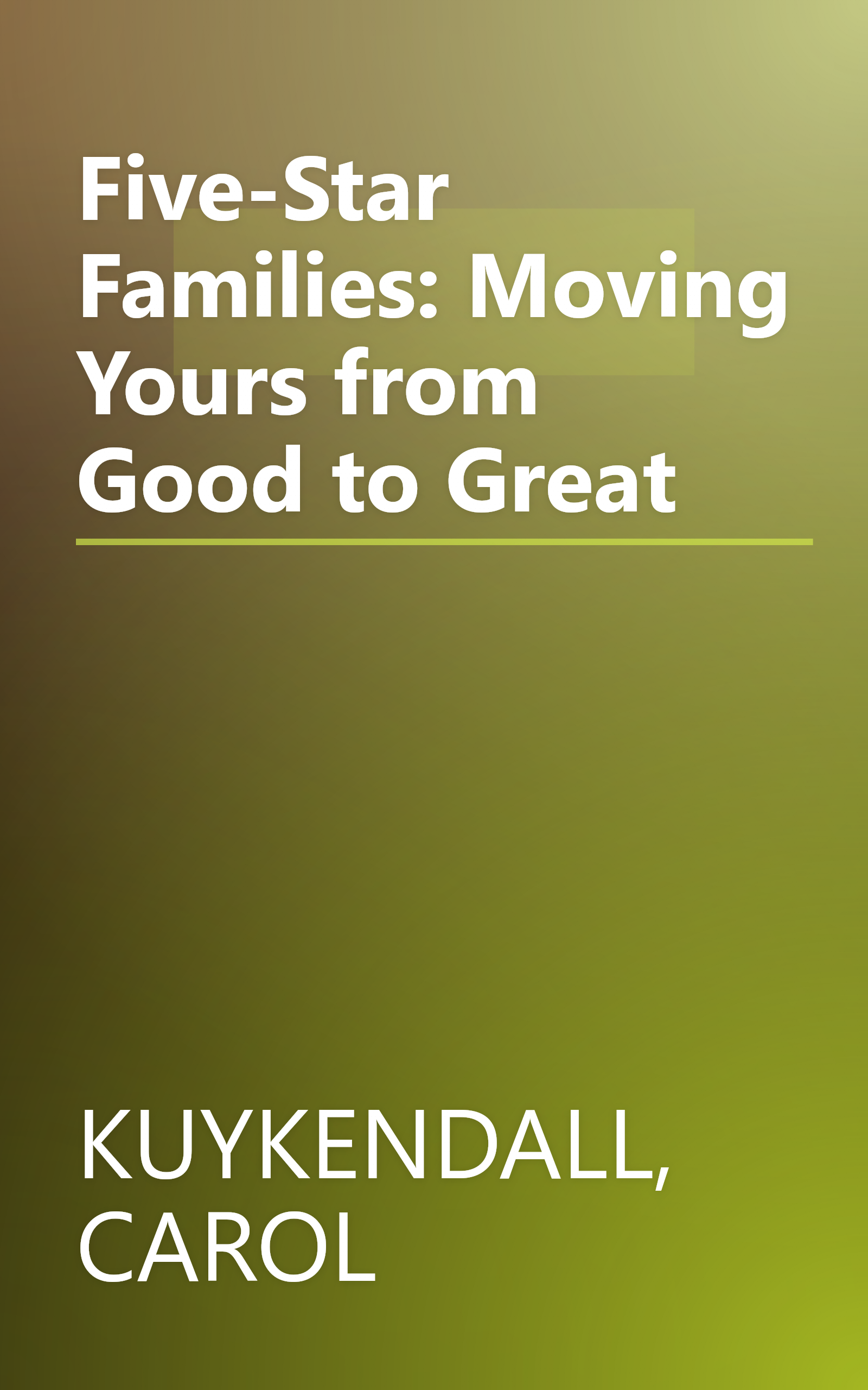 Five-Star Families: Moving Yours from Good to Great book cover