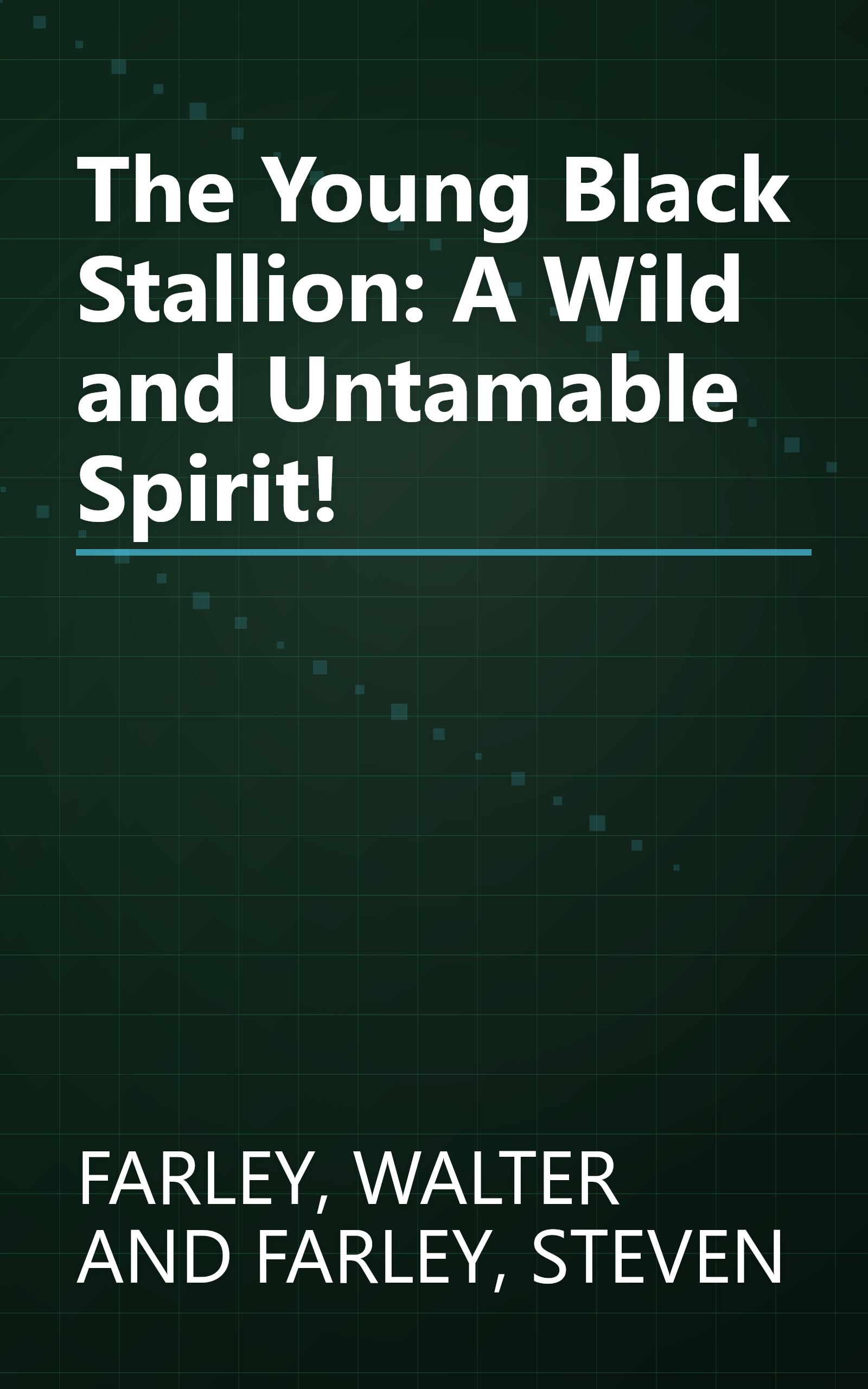 The Young Black Stallion: A Wild and Untamable Spirit! book cover