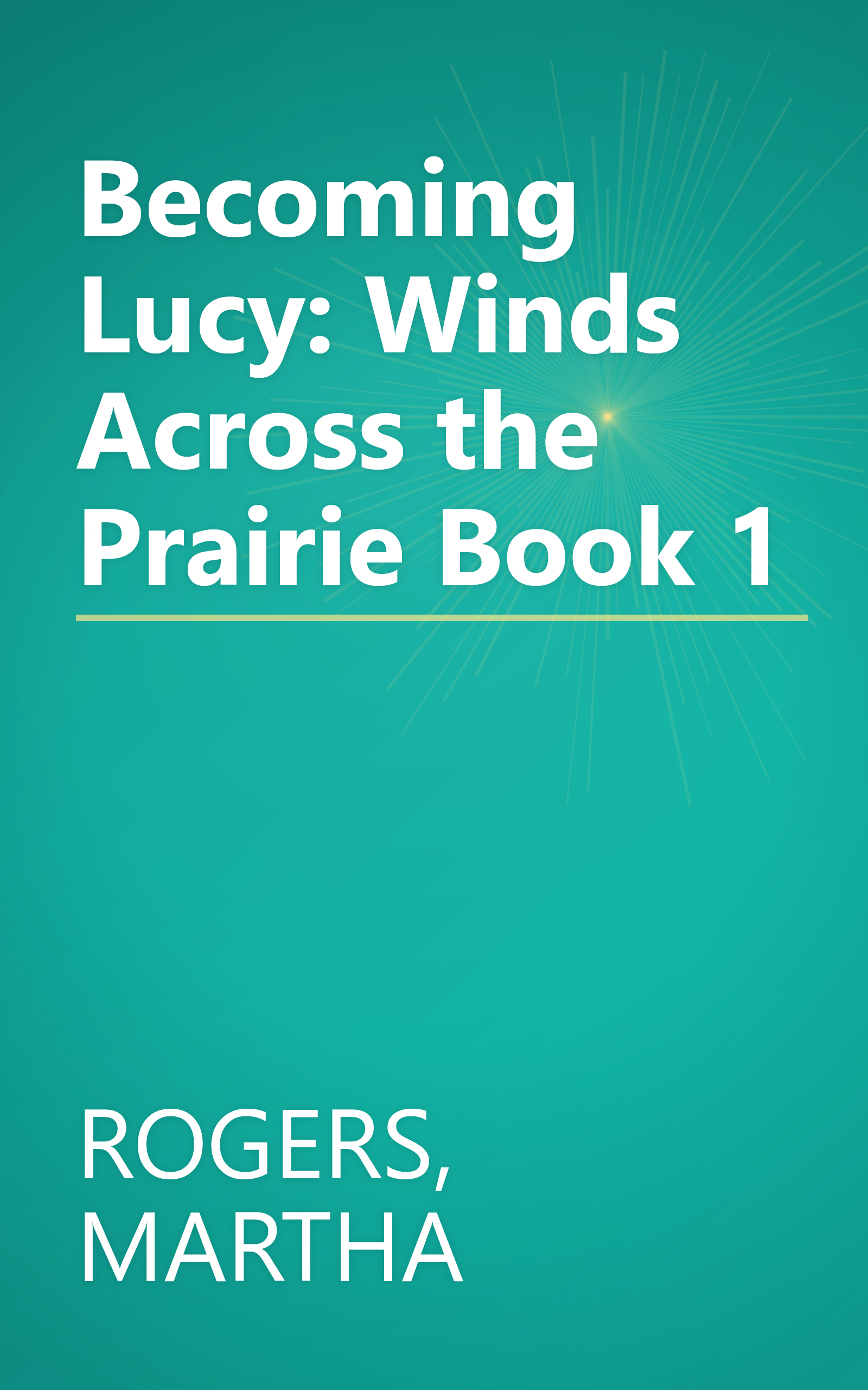 Becoming Lucy: Winds Across the Prairie Book 1 book cover