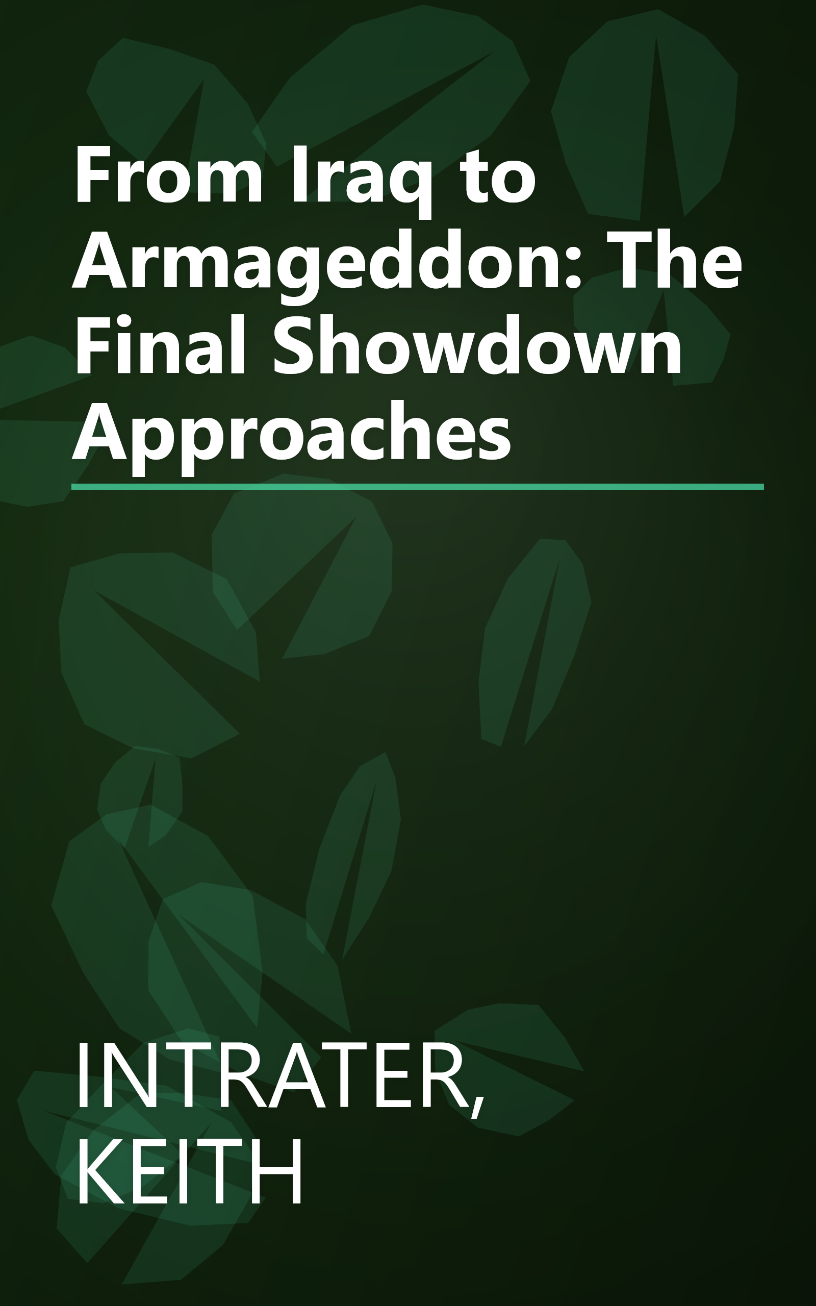From Iraq to Armageddon: The Final Showdown Approaches book cover