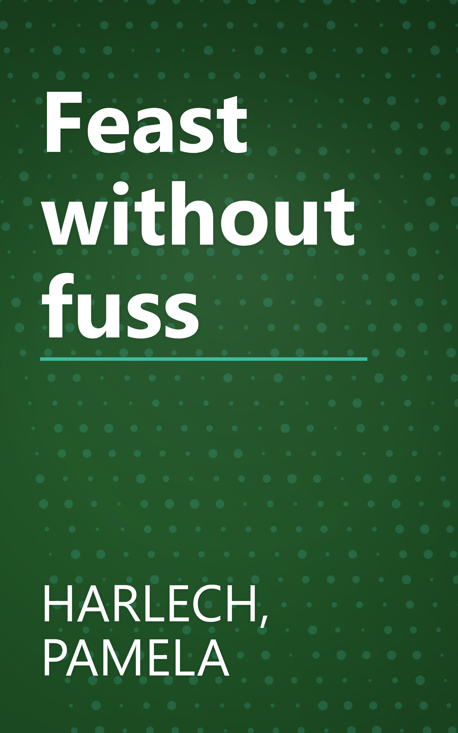 Feast without fuss book cover