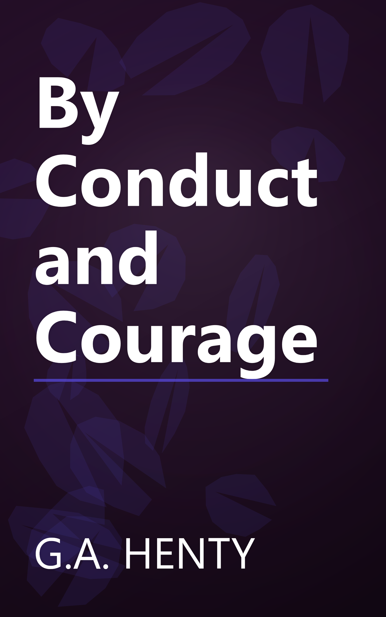 By Conduct and Courage book cover